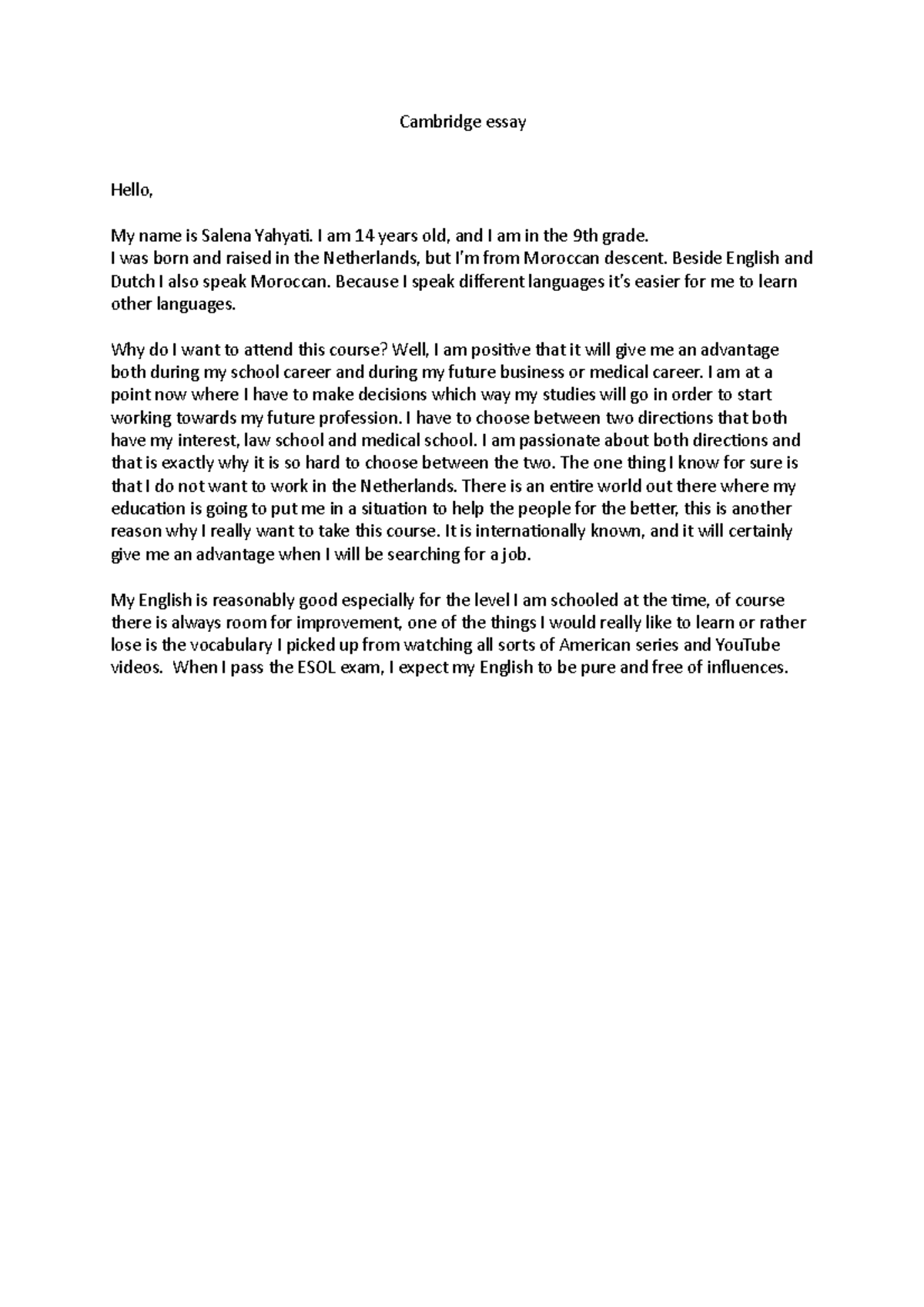 Cambridge essay - zelf weten - Cambridge essay Hello, My name is Salena ...