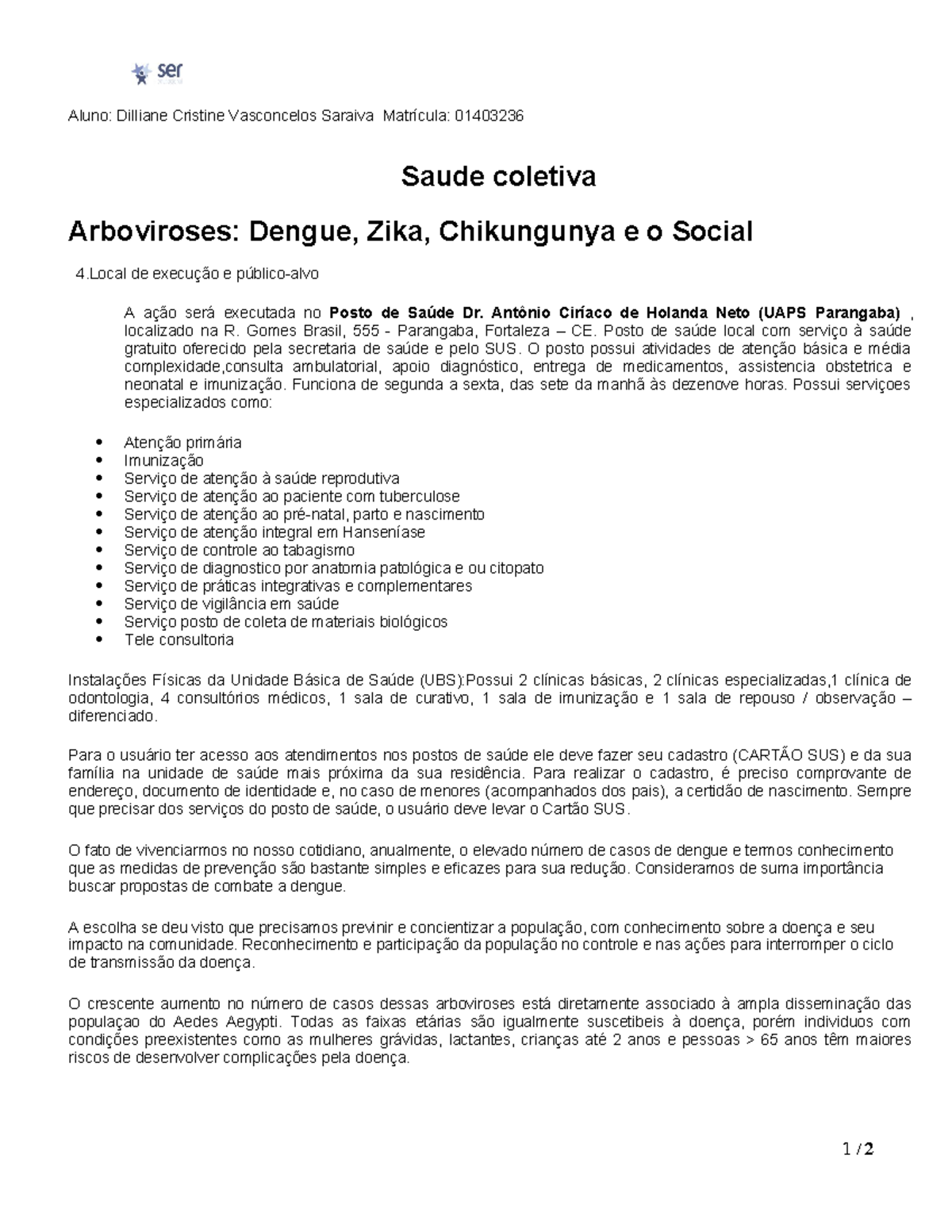 Atividades Práticas Interdisciplinares de Extensão I - 1 / 2 Aluno ...