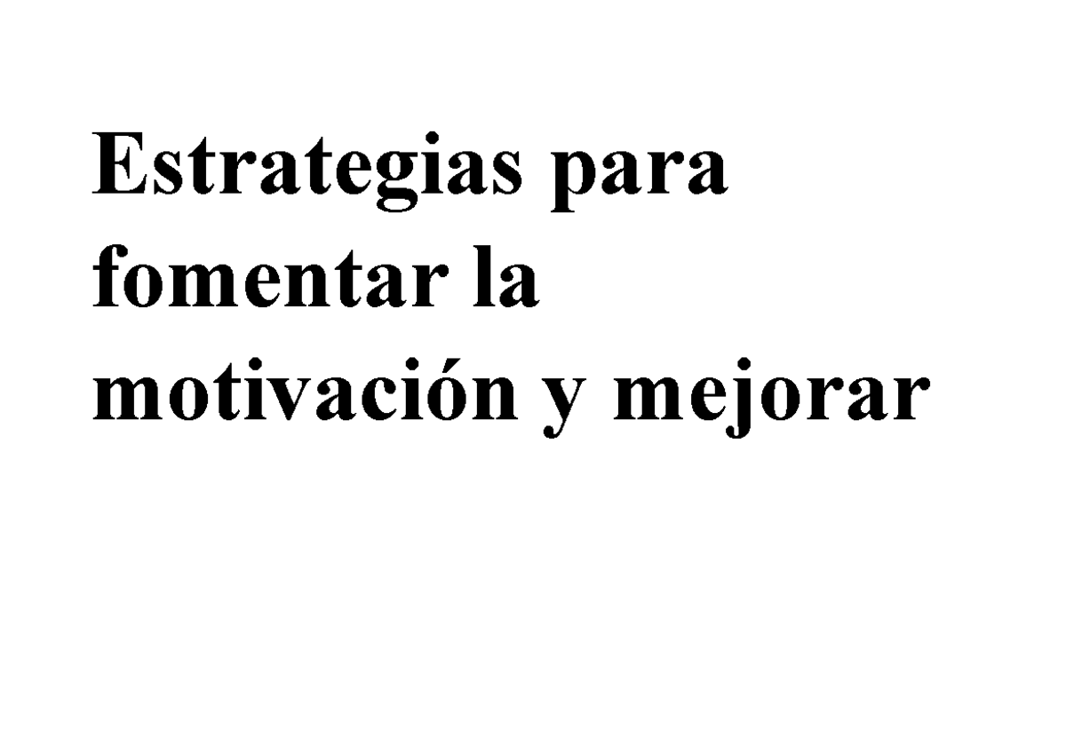 Estrategias para fomentar la motivación y mejorar el rendimiento ... Estrategias para fomentar la motivación y mejorar el rendimiento ...