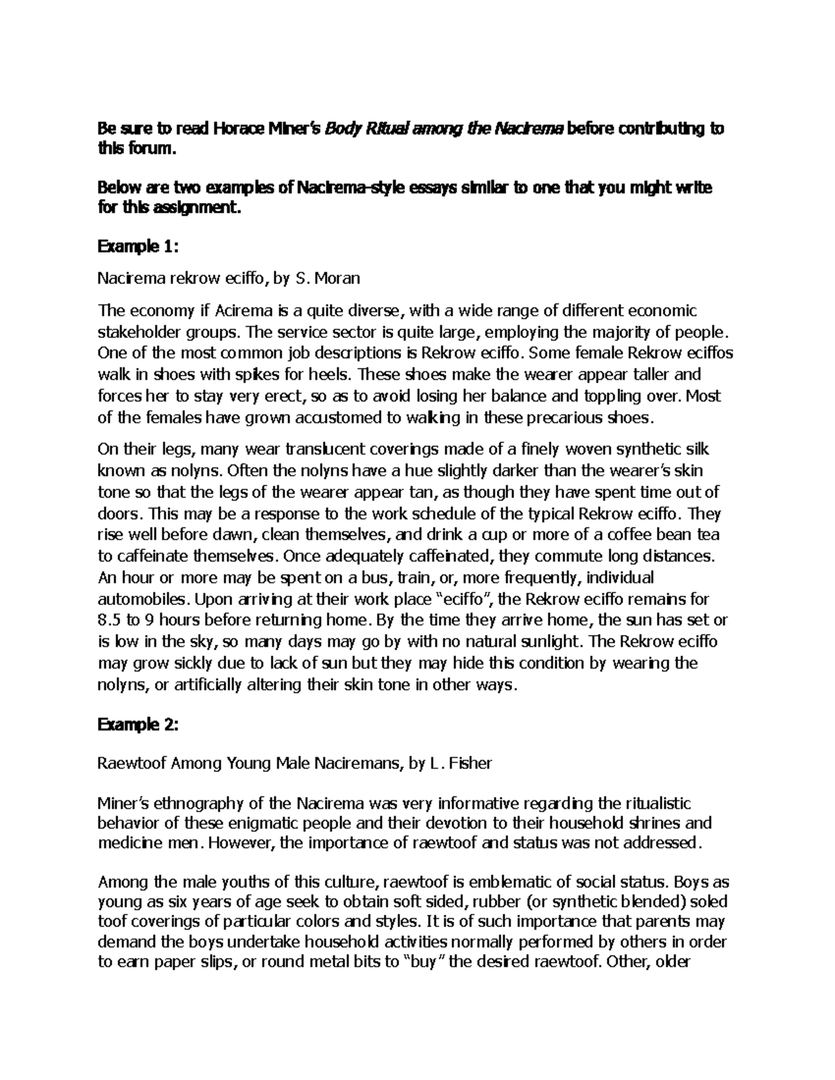 Nacirema examples - okay - Be sure to read Horace Miner’s Body Ritual ...