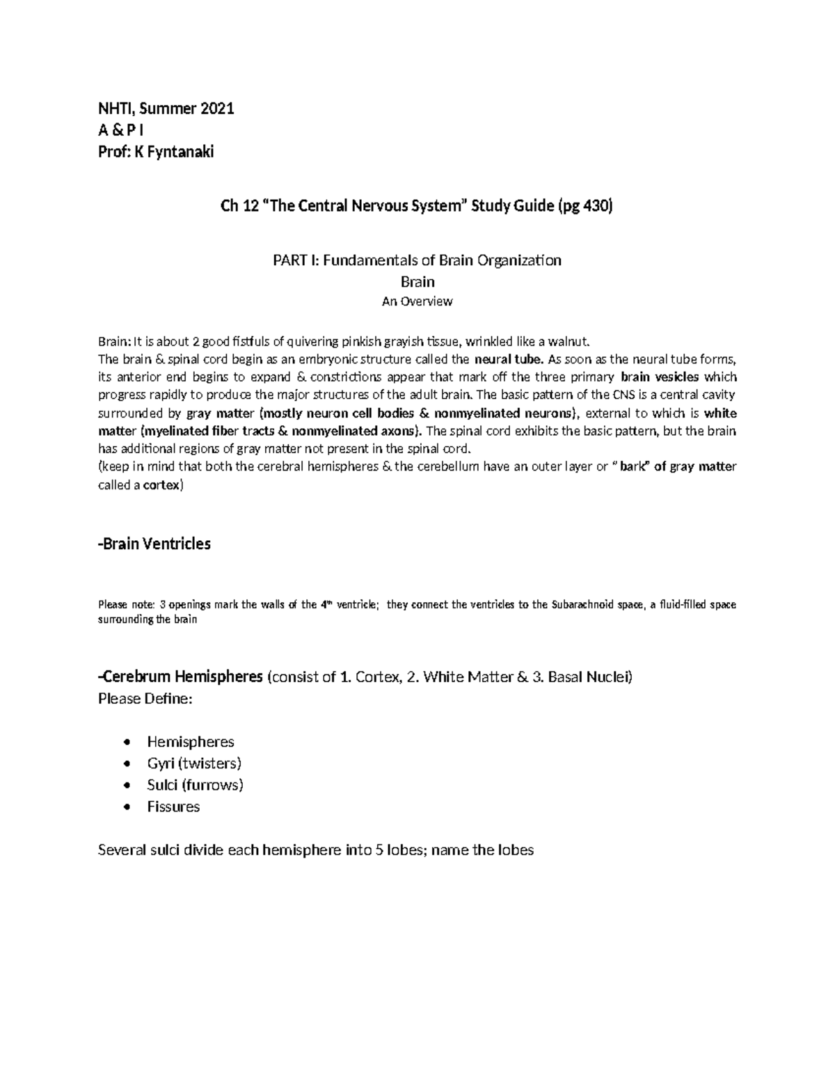 A & P I Ch 12 (CNS) Students - NHTI, Summer 2021 A & P I Prof: K Fyntanaki Ch 12 “The Central ...