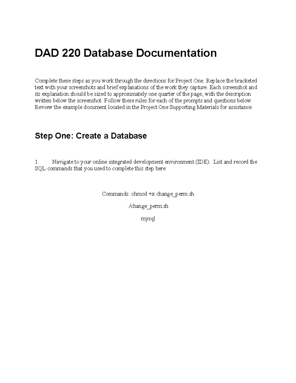 DAD M6 Project - DAD 220 Database Documentation Complete these steps as you work through the ...