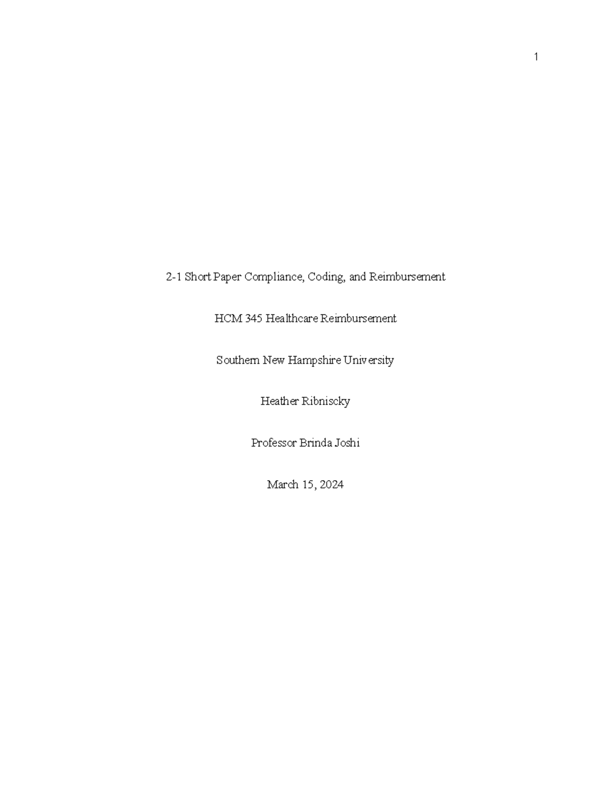Hcm 345 2-1 journal - 2-1 Short Paper Compliance, Coding, and ...