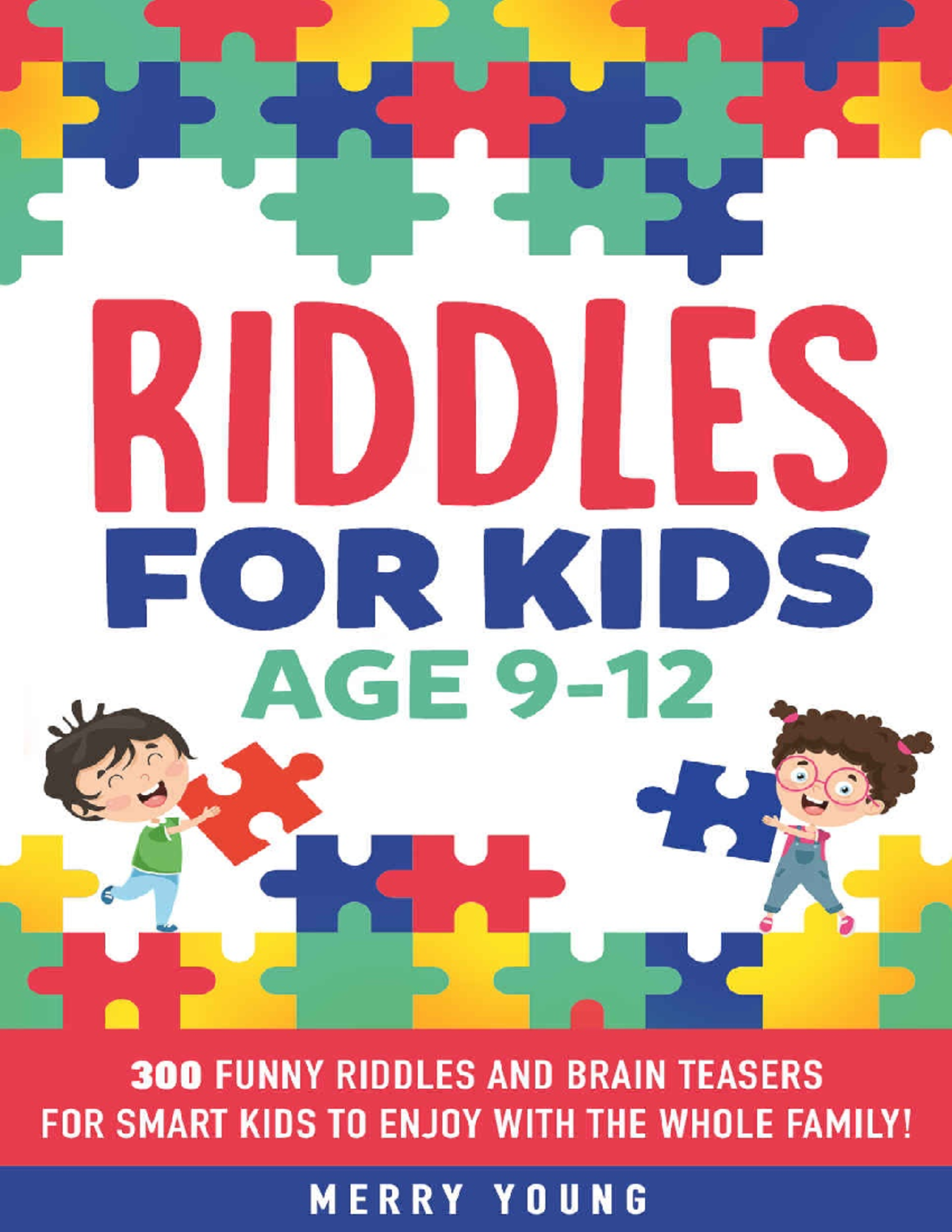 Riddles For Kids Age 9-12 - 300 Funny Riddles and Brain Teasers for ...