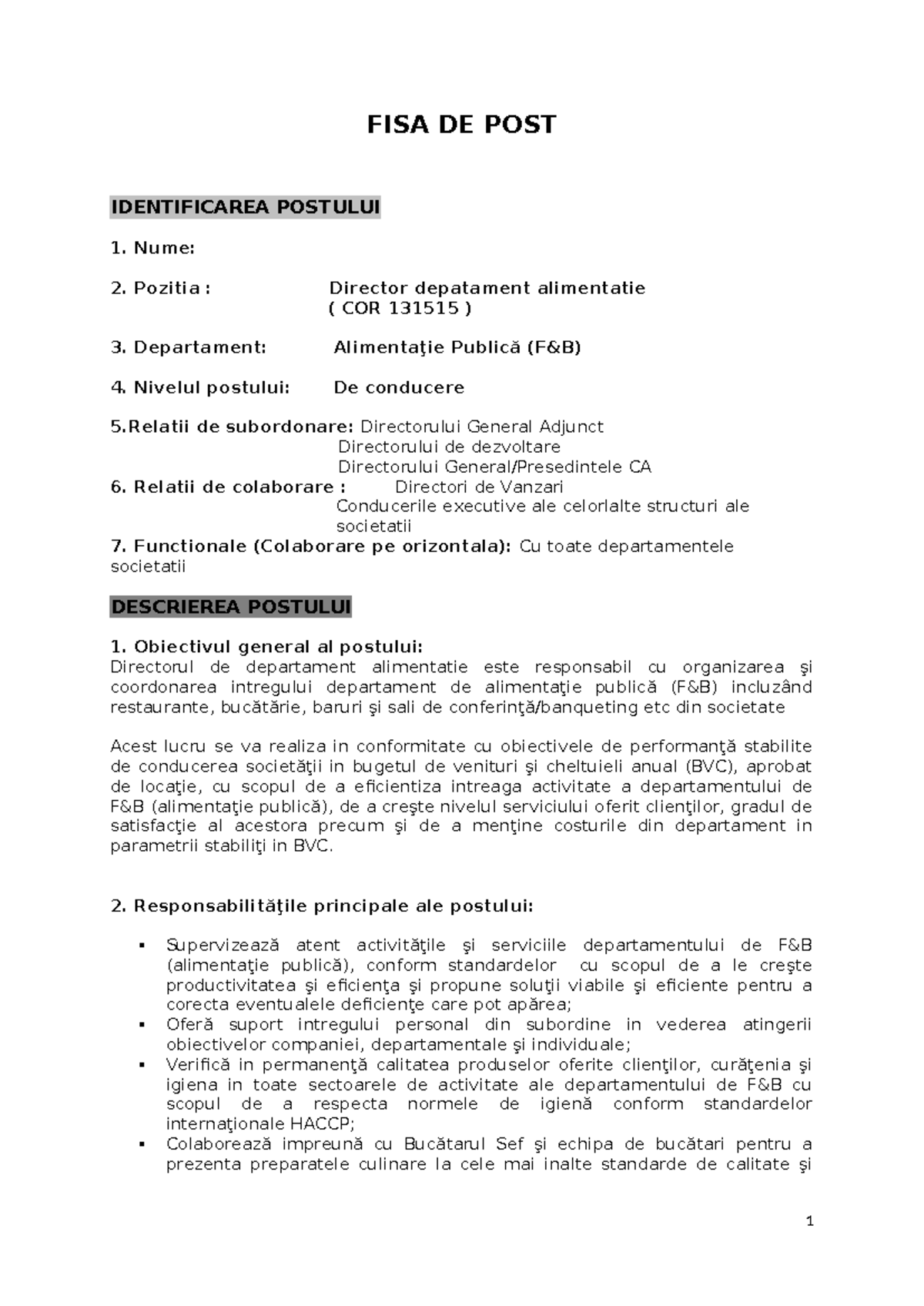 Fisa post - FISA DE POST IDENTIFICAREA POSTULUI 1. Nume: 2. Pozitia : Director depatament - Studocu