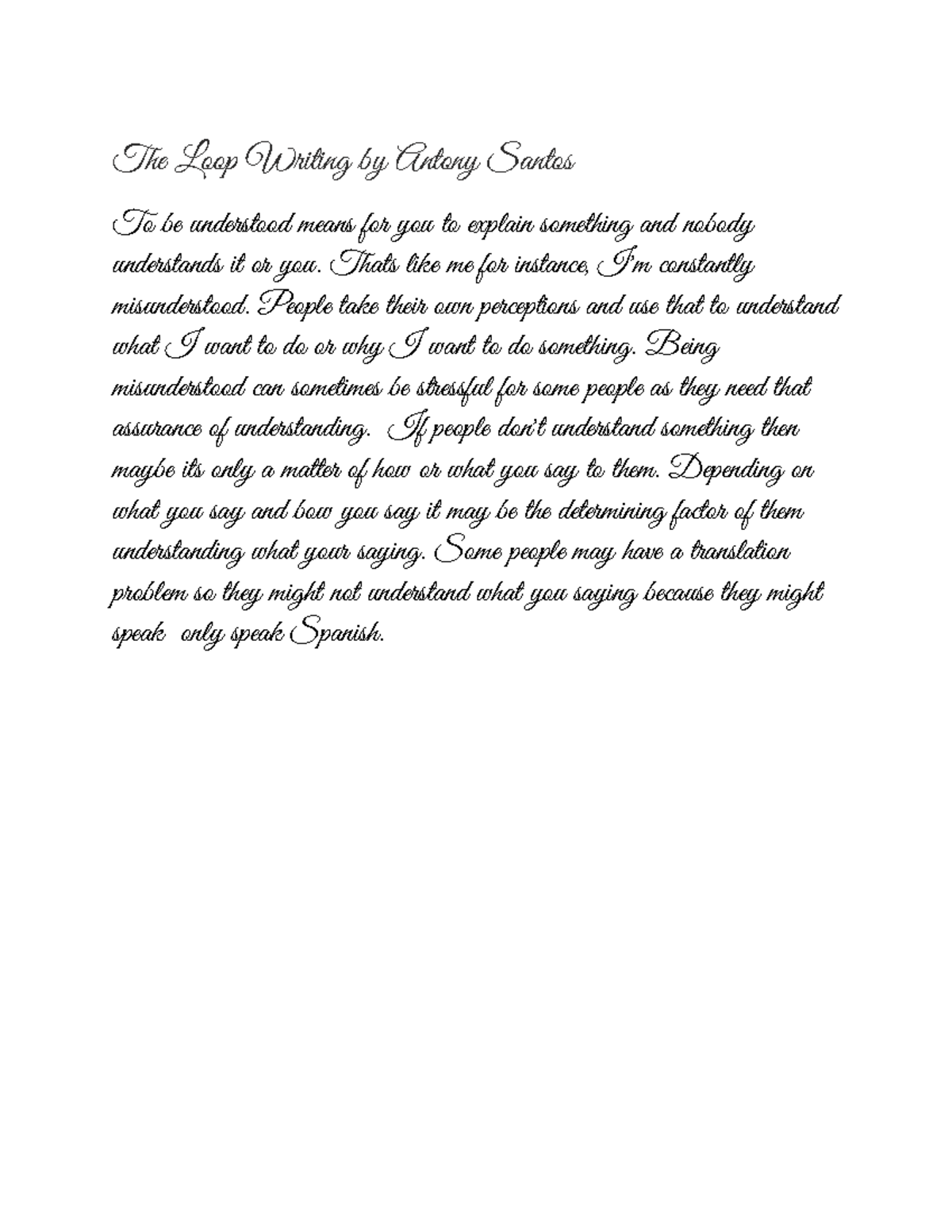 Loops Writing Process Na The Loop Writing By Antony Santos To Be Understood Means For You 