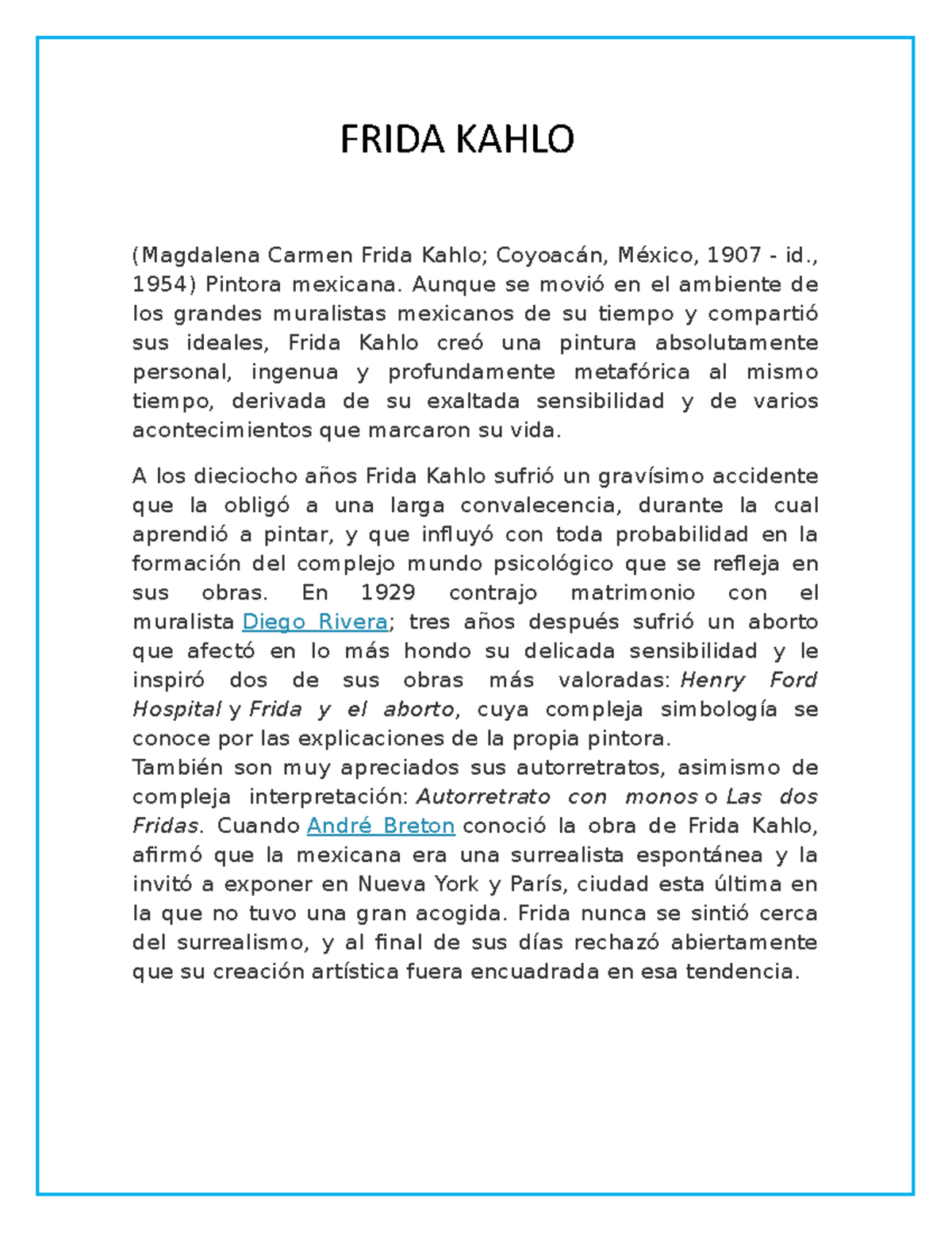 Frida Kahlo - , 1954) Pintora mexicana. Aunque se movió en el ambiente ...