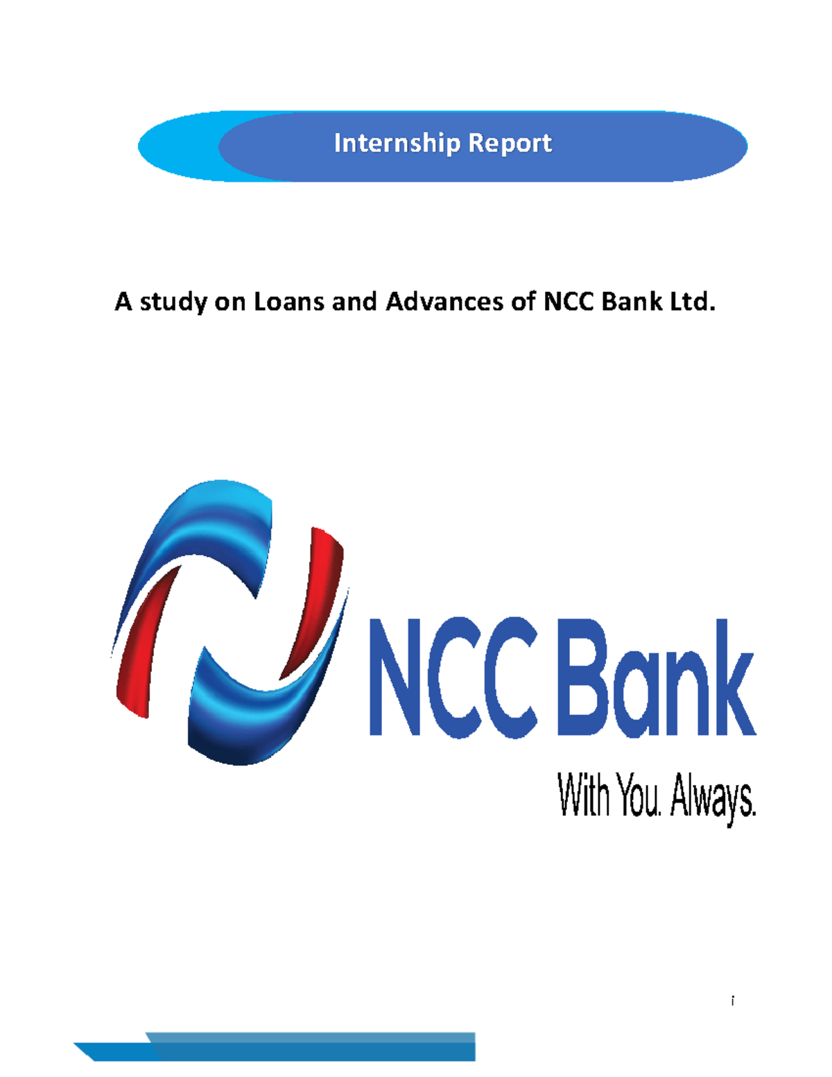 A study on Loans and Advances of NCC Bank Ltd 01 - Internship Report ii ...