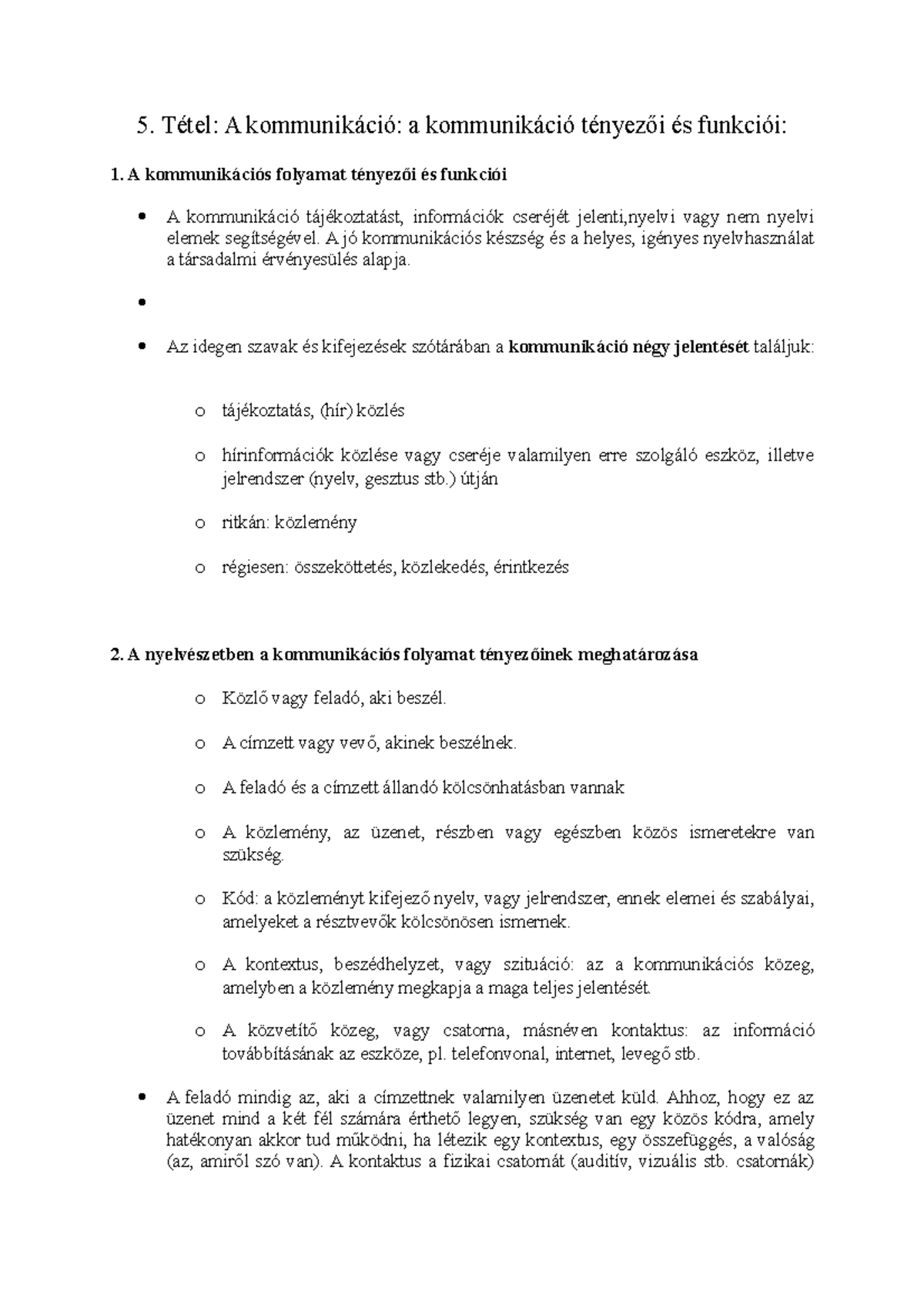 1 - nyelvtan - 5. Tétel: A kommunikáció: a kommunikáció tényezői és funkciói: A kommunikációs ...
