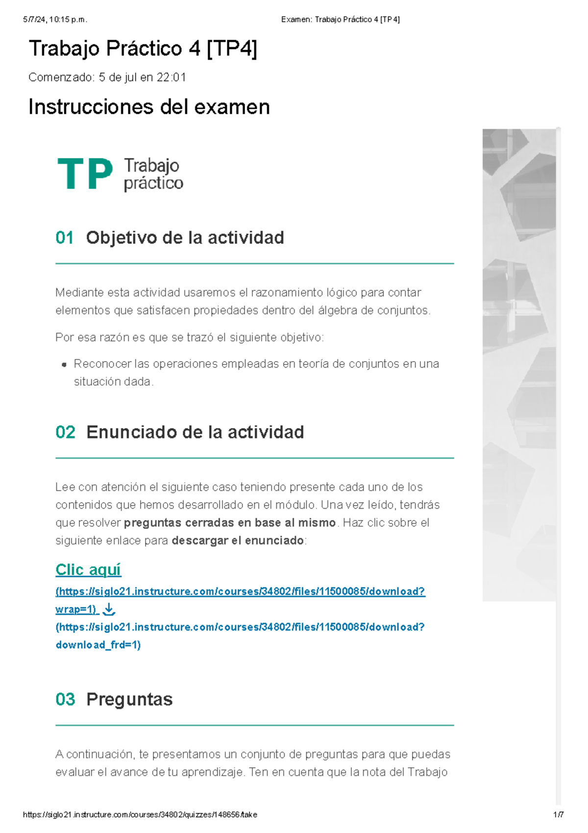 Examen Trabajo Práctico 4 [TP4] - Trabajo Práctico 4 [TP4] Comenzado: 5 de jul en 22 ...