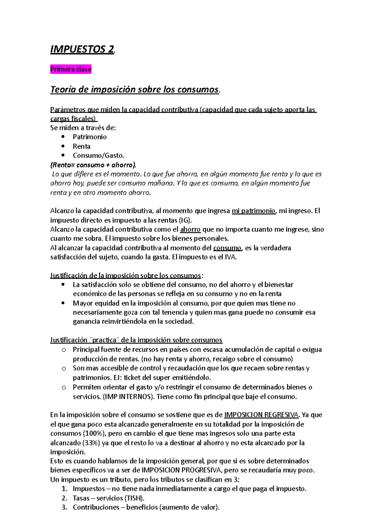 Impuestos 2- Resumen Final - IMPUESTOS 2. Primera clase Teoría de imposición sobre los consumos ...