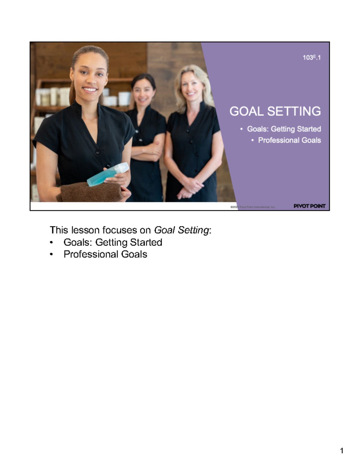 103E 01 Study Slides - This lesson focuses on Goal Setting : • Goals ...