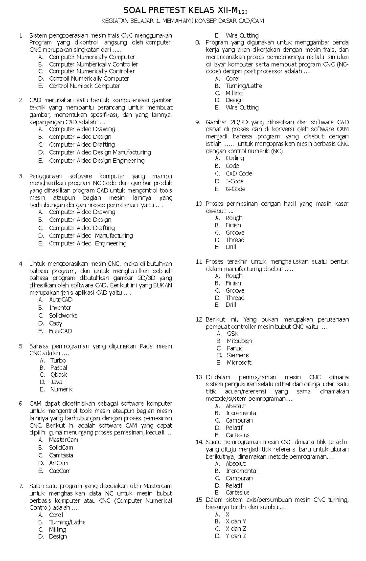 SOAL KB.1 Print - KEGIATAN BELAJAR 1. MEMAHAMI KONSEP DASAR CAD/CAM Sistem pengoperasian mesin ...