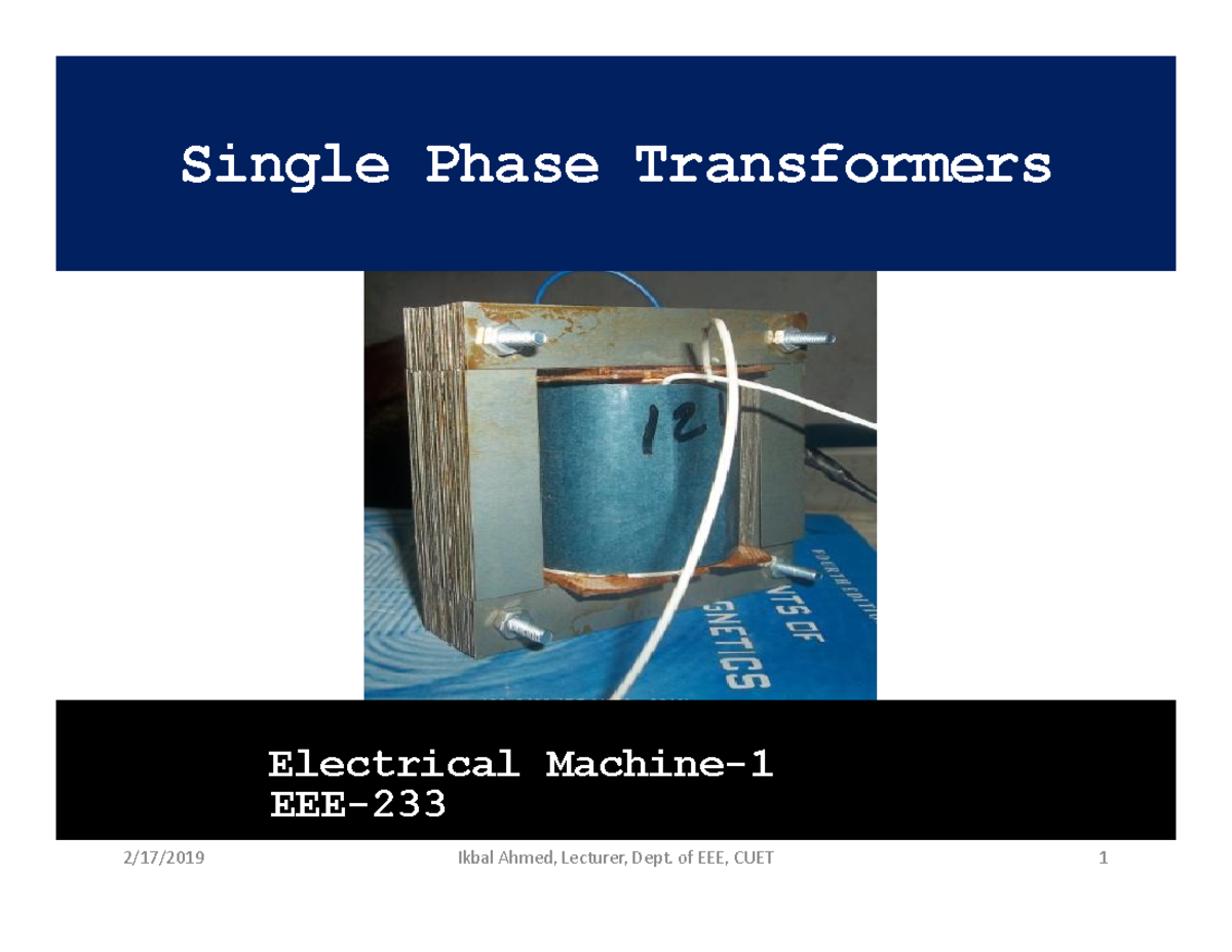 lecture 2 0f eee233 - Single Phase Transformers Electrical Machine- EEE ...