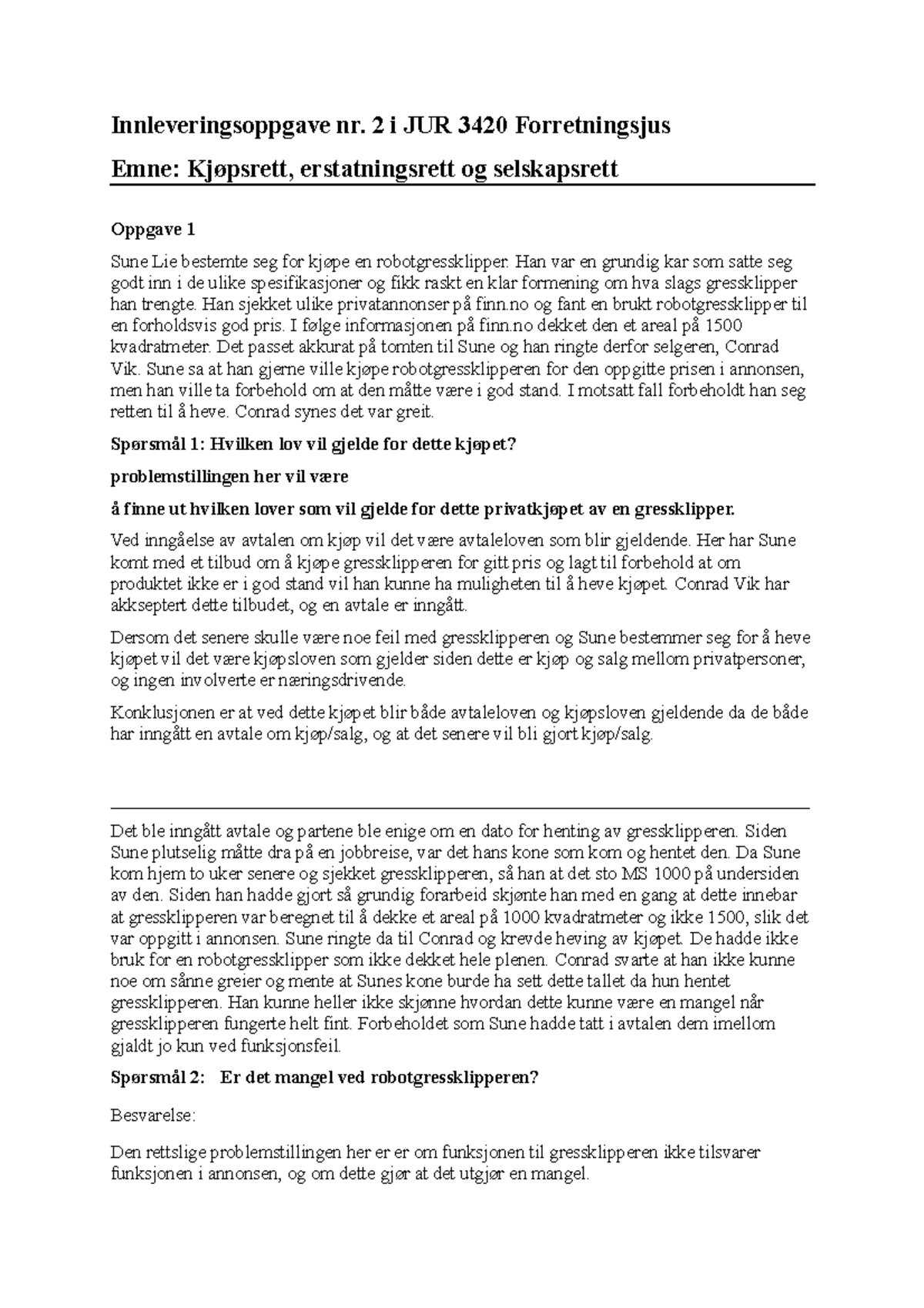 Innleveringsoppgave nr 2 - 2 i JUR 3420 Forretningsjus Emne: Kjøpsrett, erstatningsrett og - Studocu