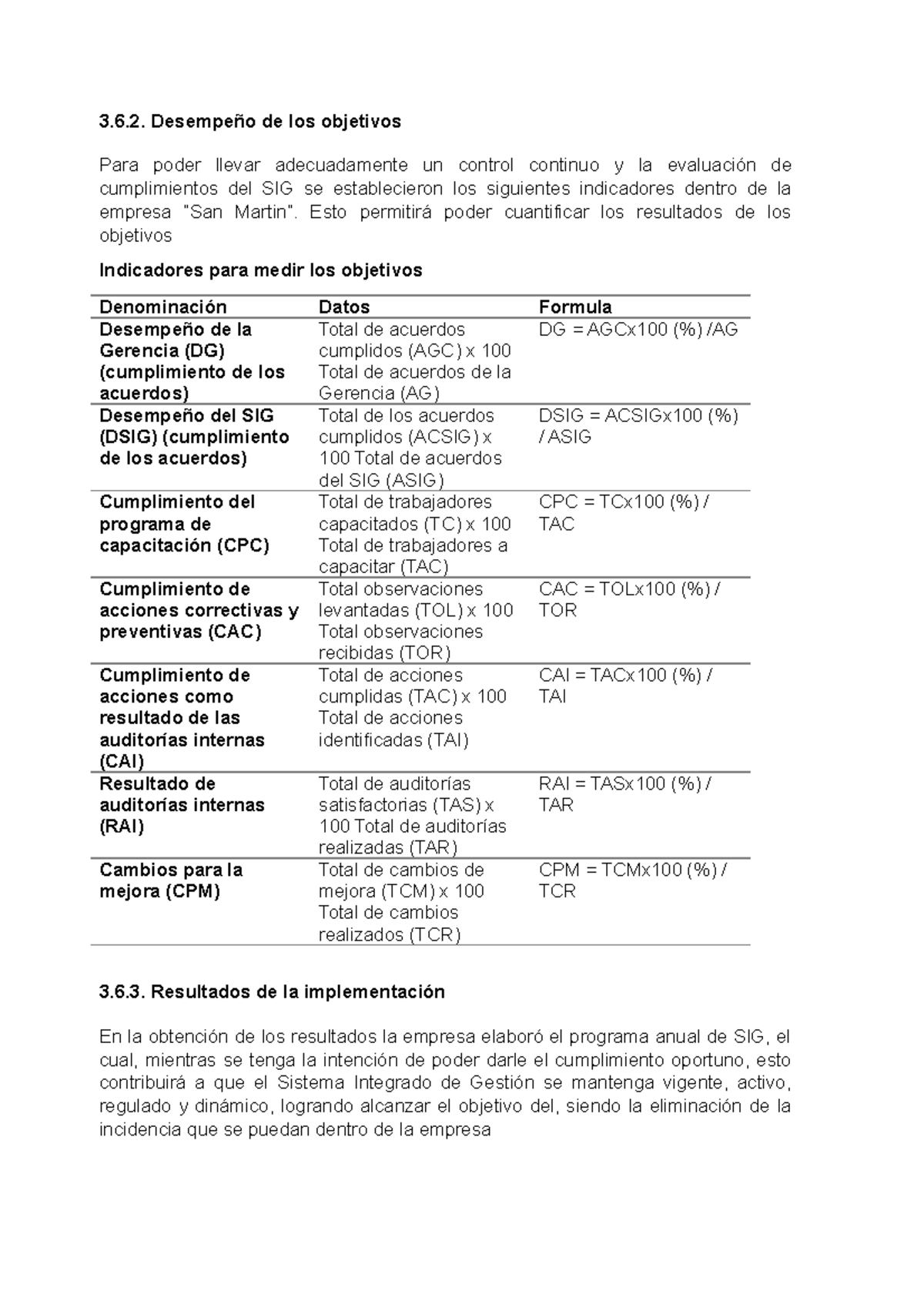 3.6.2-3 - NORMAS SIG - 3.6. Desempeño de los objetivos Para poder llevar adecuadamente un ...
