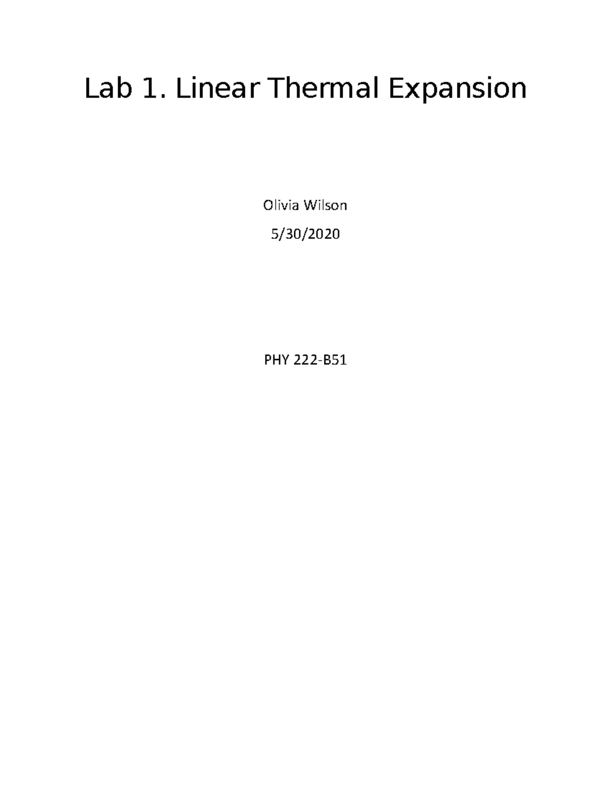 Lab Report - Lab - Lab 1. Linear Thermal Expansion Olivia Wilson 5/30 ...
