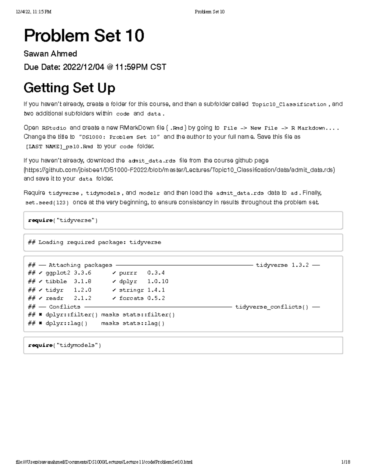 Problem Set 10 - n/a - Problem Set 10 Sawan Ahmed Due Date: 2022/12/04 @ 11:59PM CST Getting Set ...