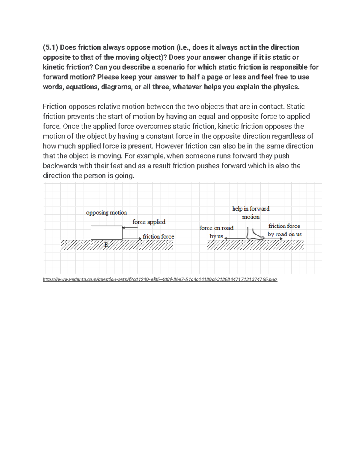 Physics - 1A03 Lab 2 5 - 5.1 for lab 2 - (5) Does friction always oppose motion (i., does it ...