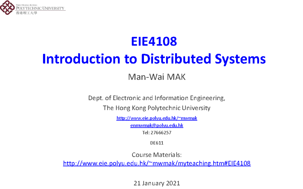 EIE4108 Introduction - EIE Introduction to Distributed Systems Man-Wai MAK Dept. of Electronic ...