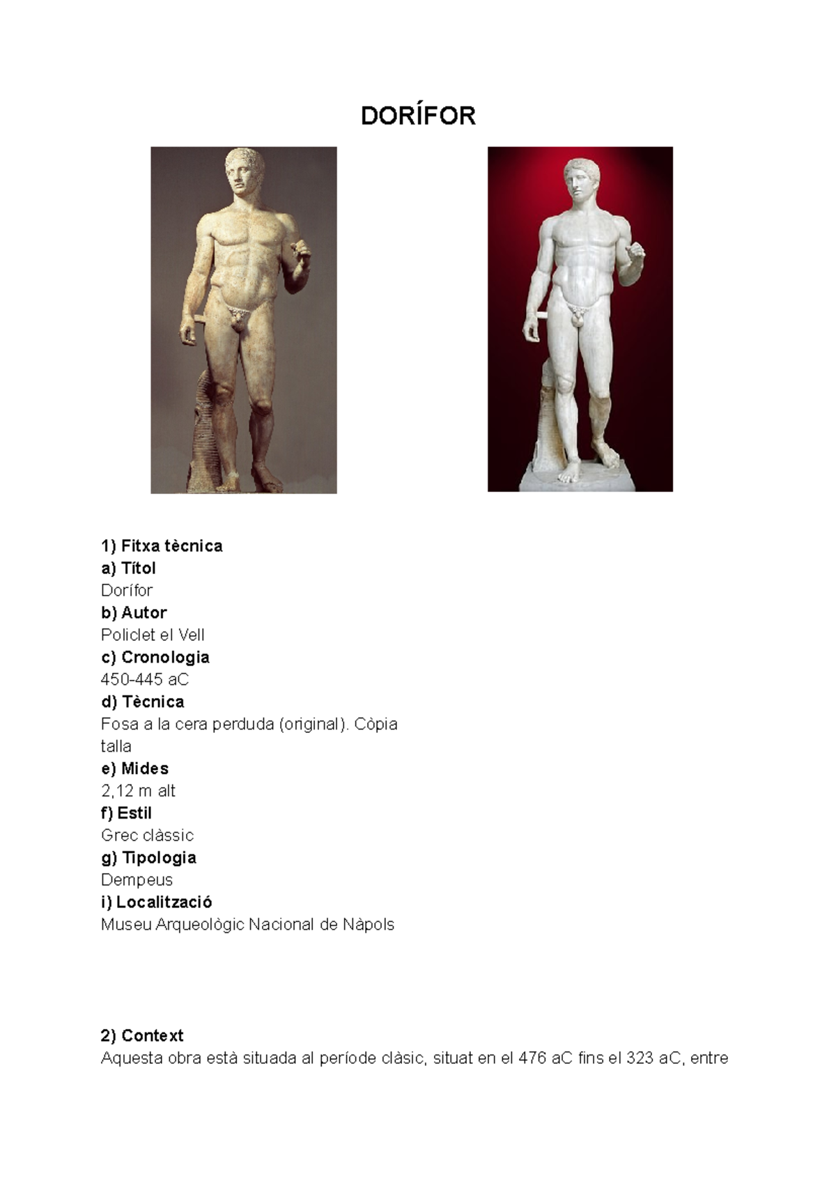 2 -Dorifor. Fitxa tècnica - DORÍFOR Fitxa tècnica a) Títol Dorífor b ...