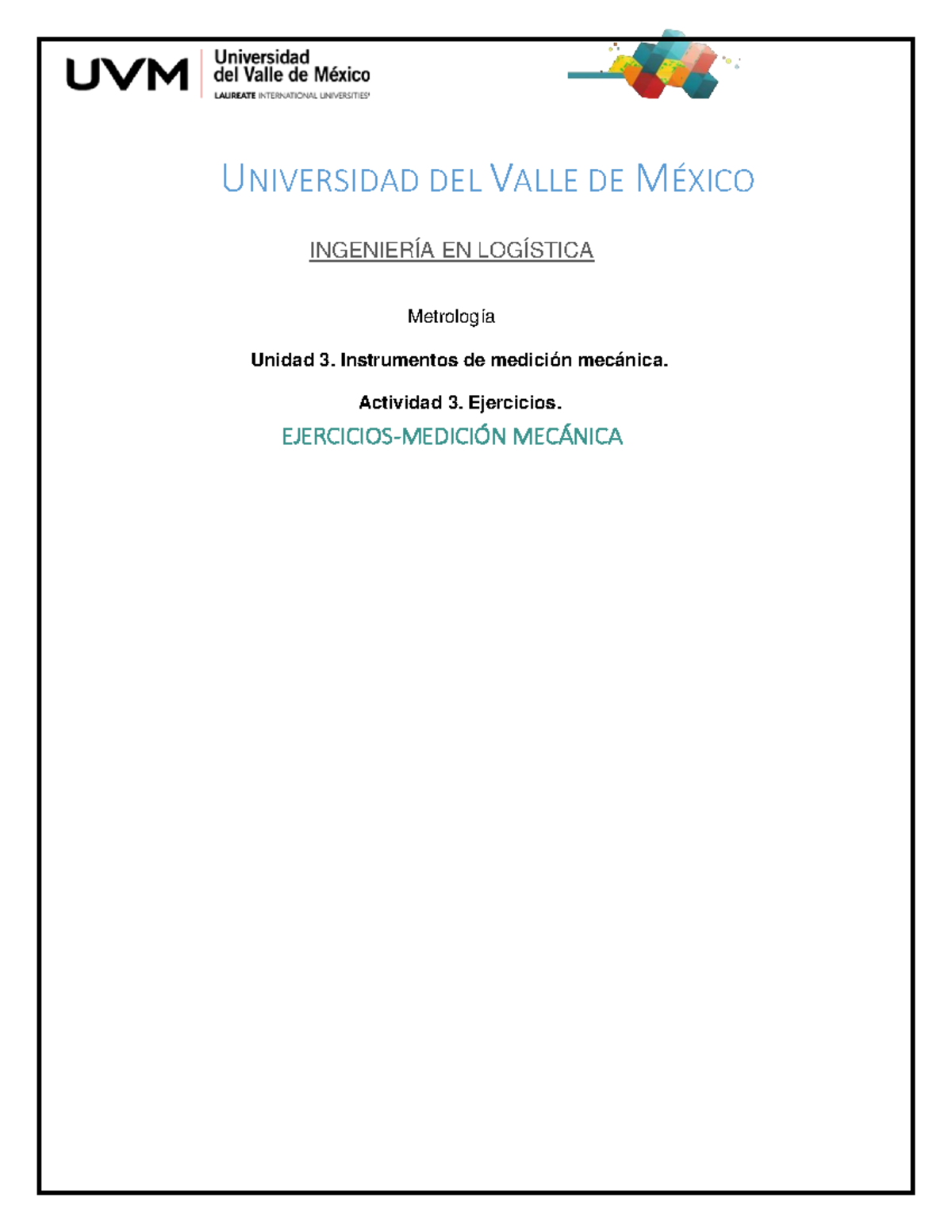 A3 SSGH - Actividad 3 de Metrologia - UNIVERSIDAD DEL VALLE DE M.. INGENIERÍA EN LOGÍSTICA - Studocu