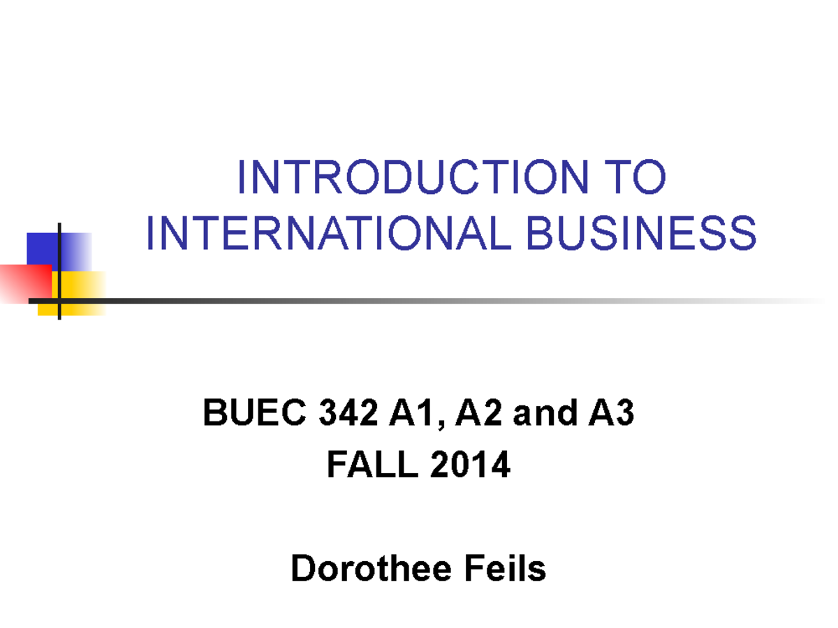 Buec 342 Introduction F14 Handout - INTRODUCTION TO INTERNATIONAL ...