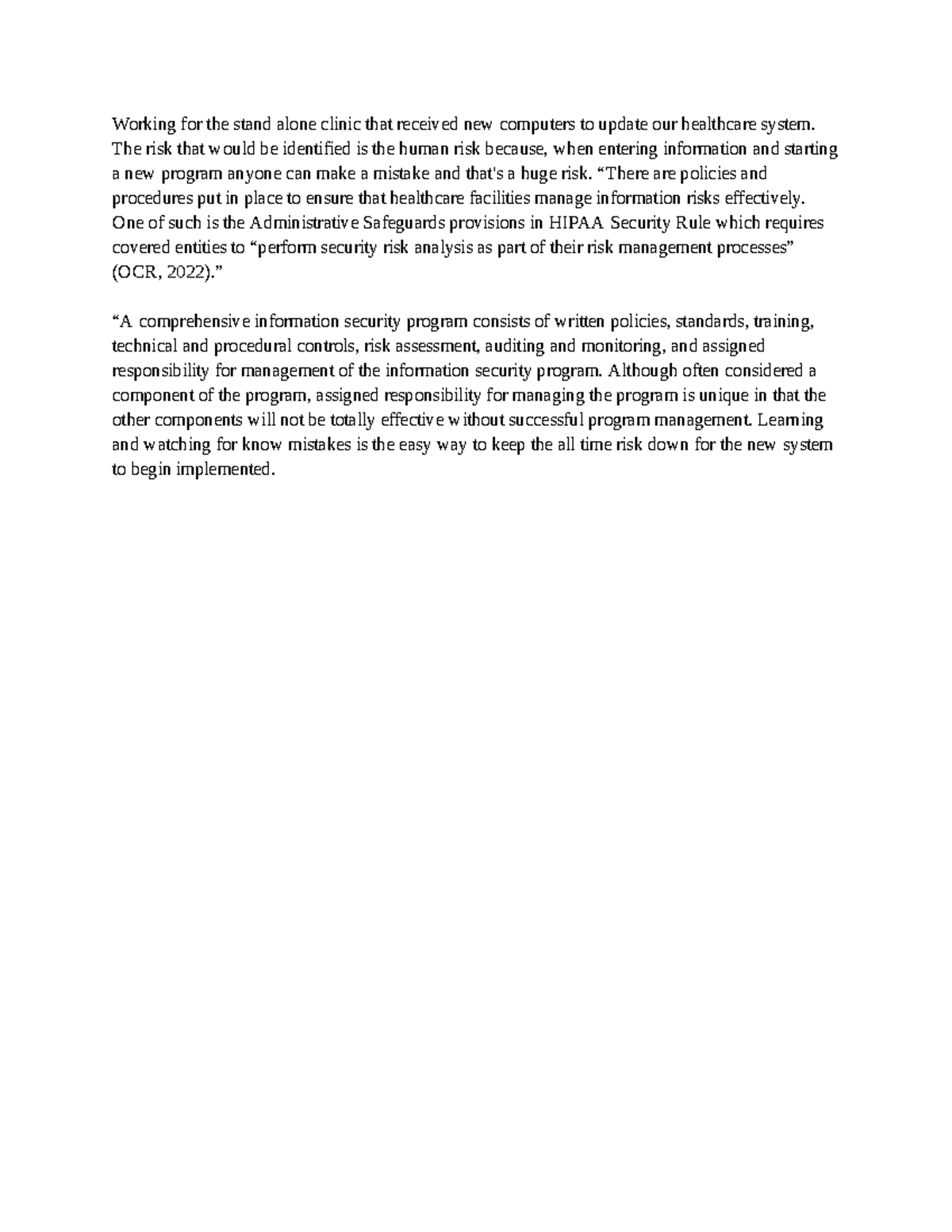 HIM 425 3-1 - none - Working for the stand alone clinic that received ...