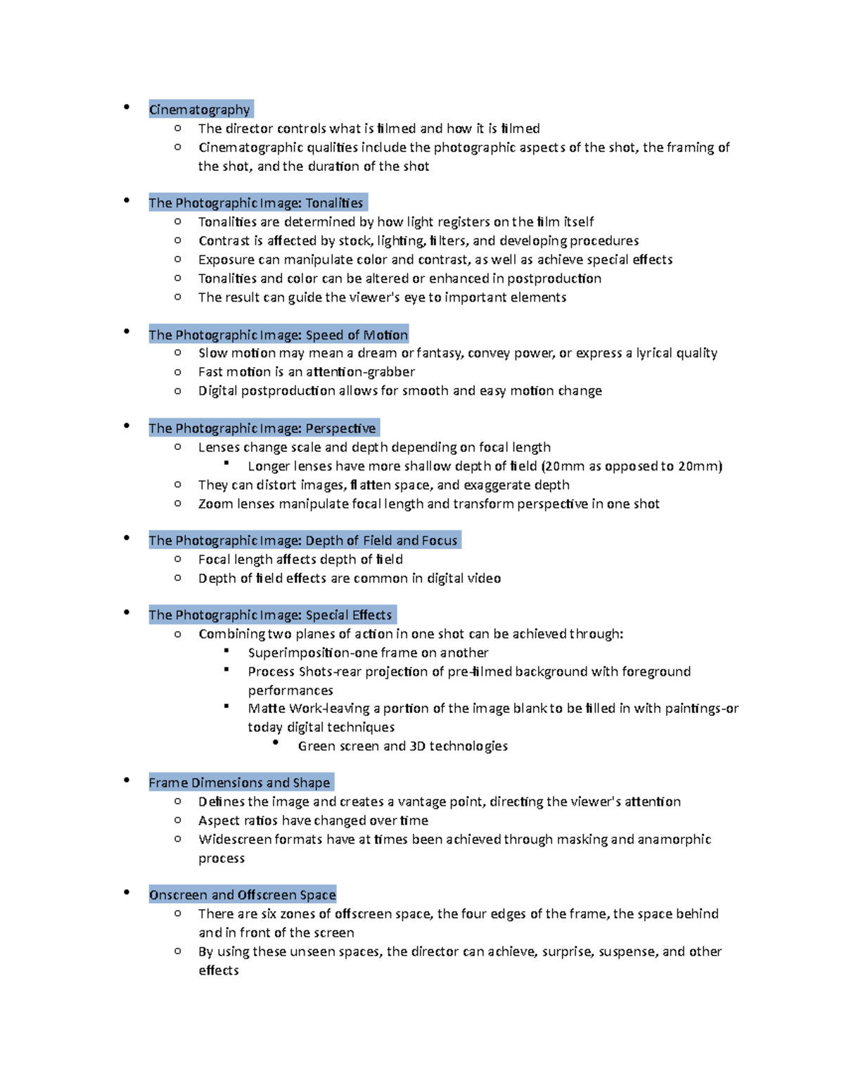 Ch. 5 - Notes - Cinematography o The director controls what is filmed ...