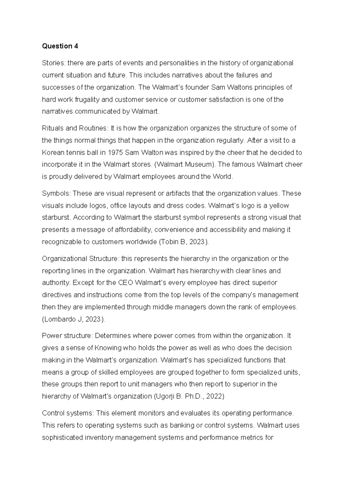 Question 4 and 6 - an essay on cultural web model - Question 4 Stories: there are parts of ...