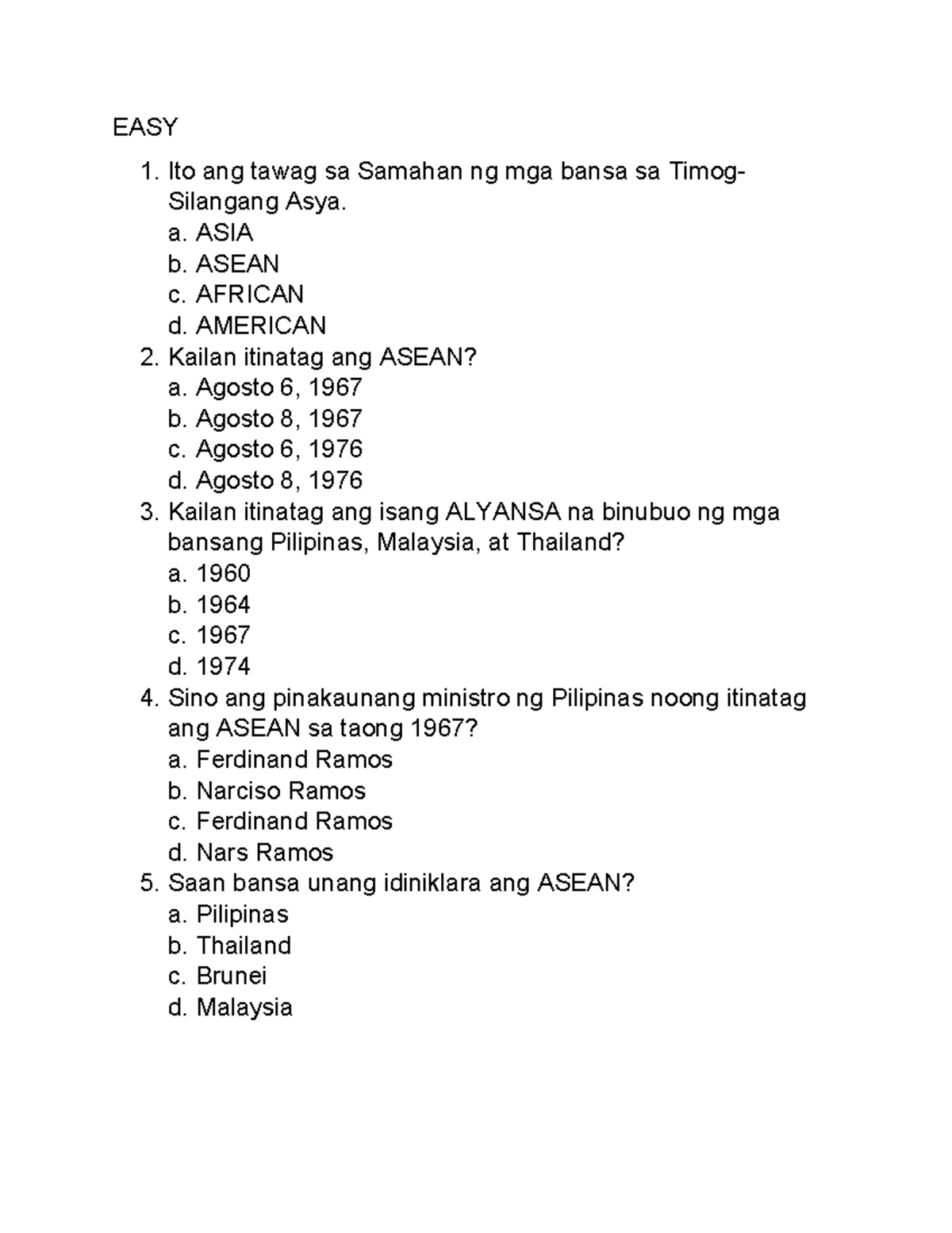Asean QUIZ BEE - EASY 1. Ito ang tawag sa Samahan ng mga bansa sa Timog ...