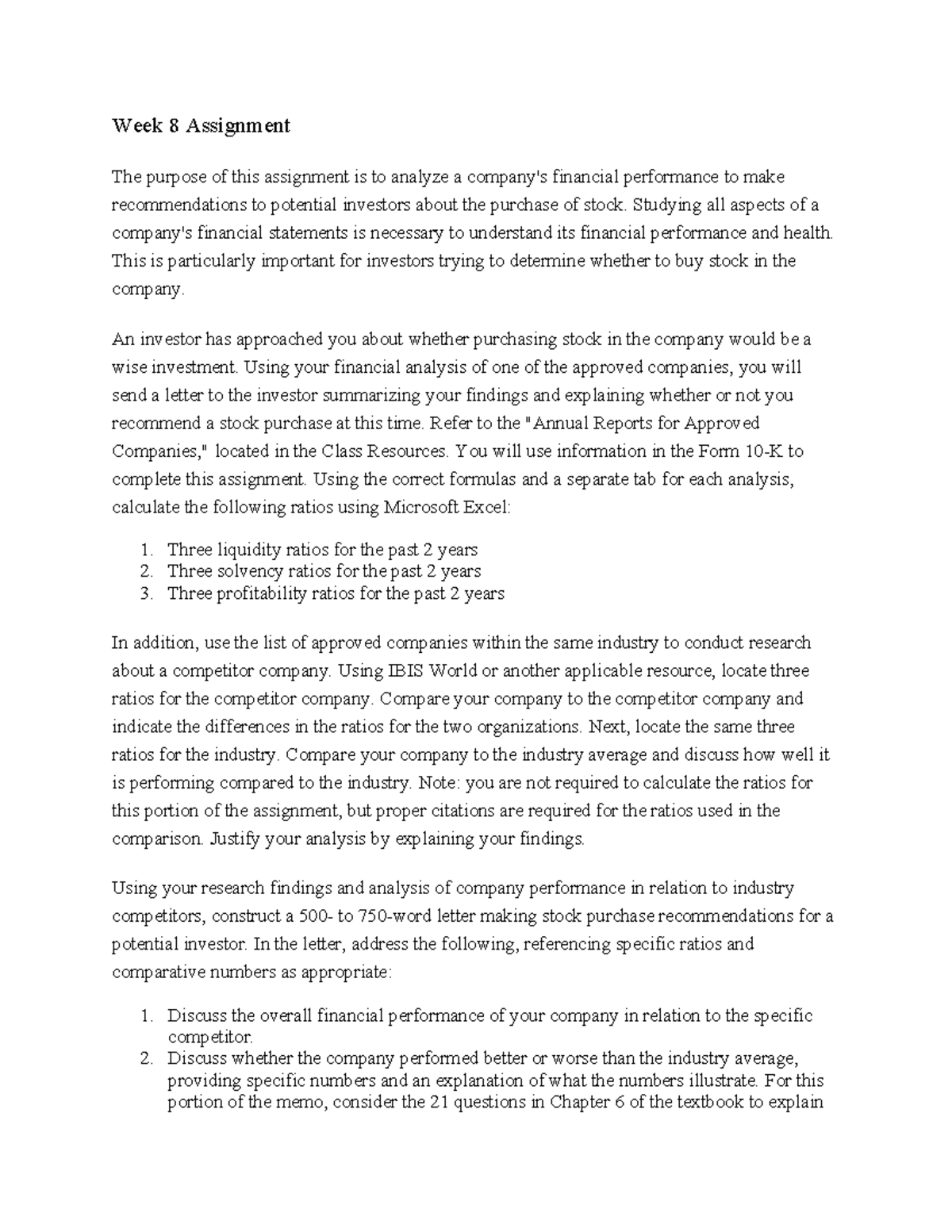 Week 8 Assignment - Week 8 Assignment The purpose of this assignment is to analyze a company's ...