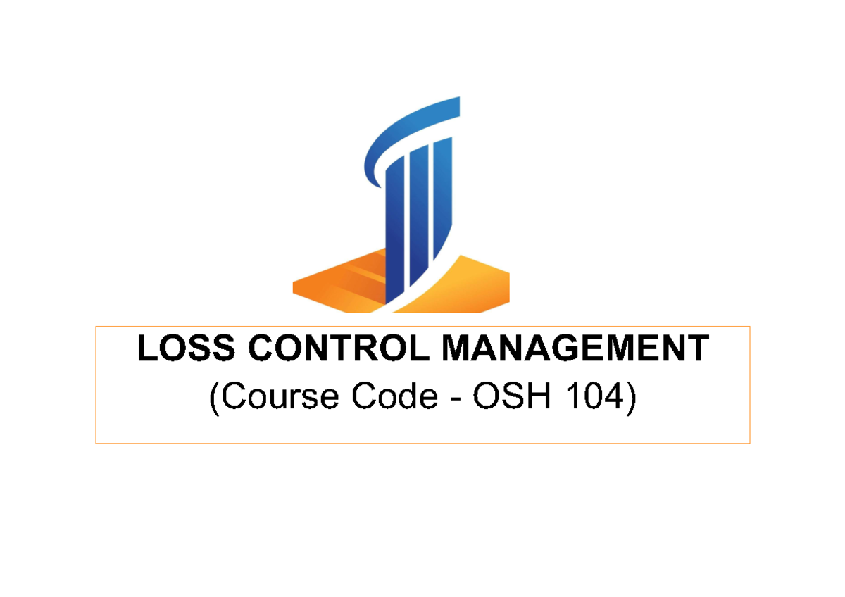 Introduction to Loss Control Management - LOSS CONTROL MANAGEMENT ...