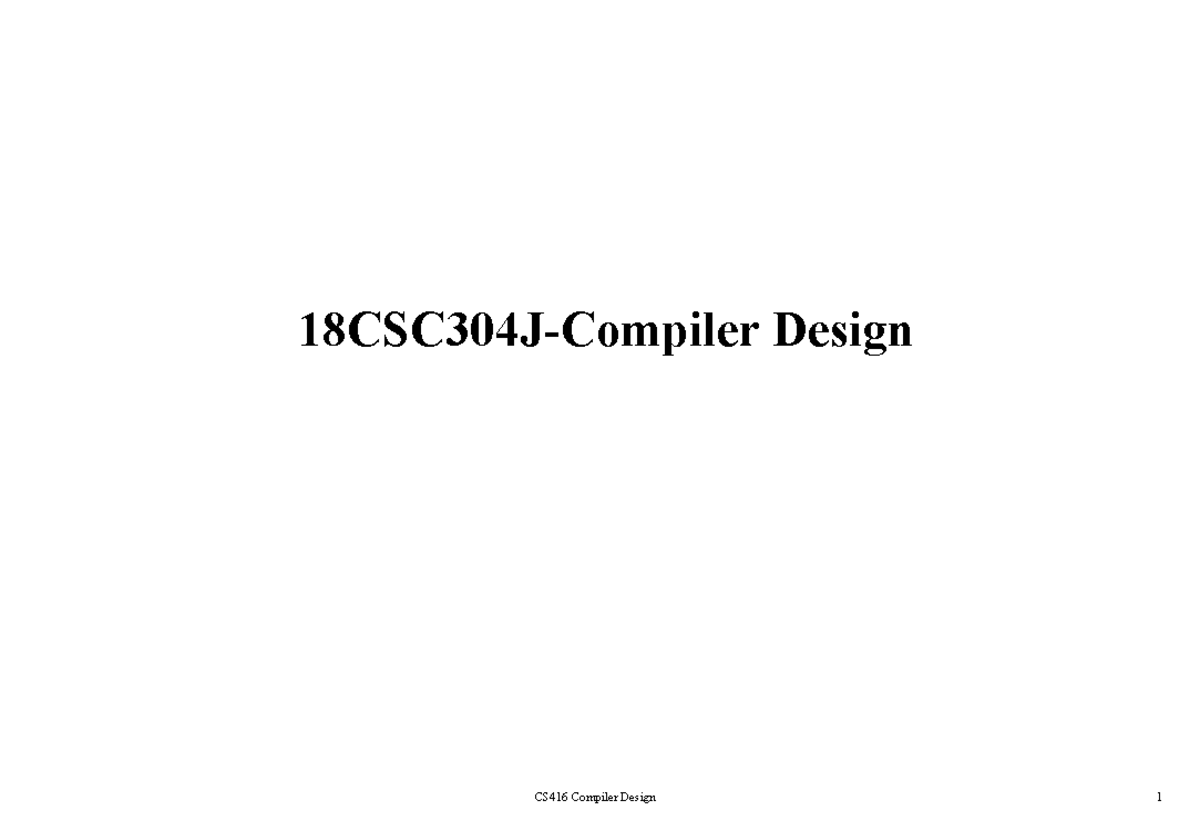 Unit 1 - Exam materials - 18CSC304J-Compiler Design Preliminaries ...