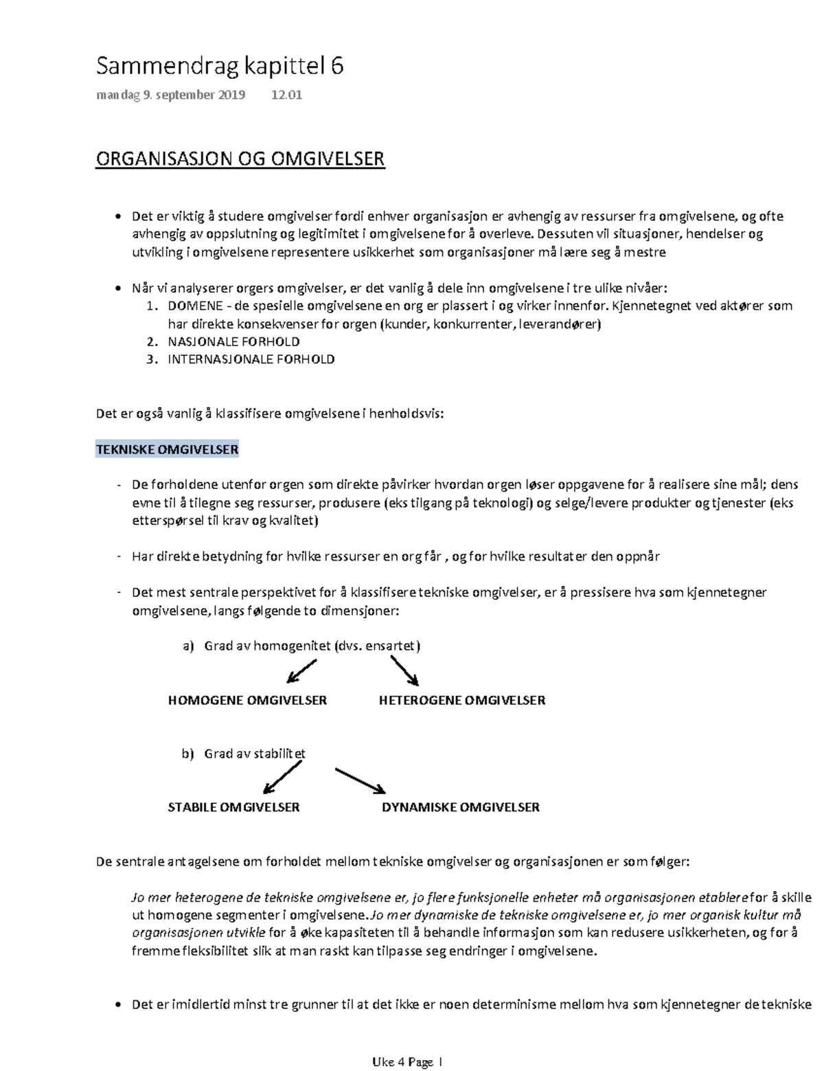 OT - Sammendrag kapittel 6 - ORGANISASJON OG OMGIVELSER Det er viktig å studere omgivelser fordi ...