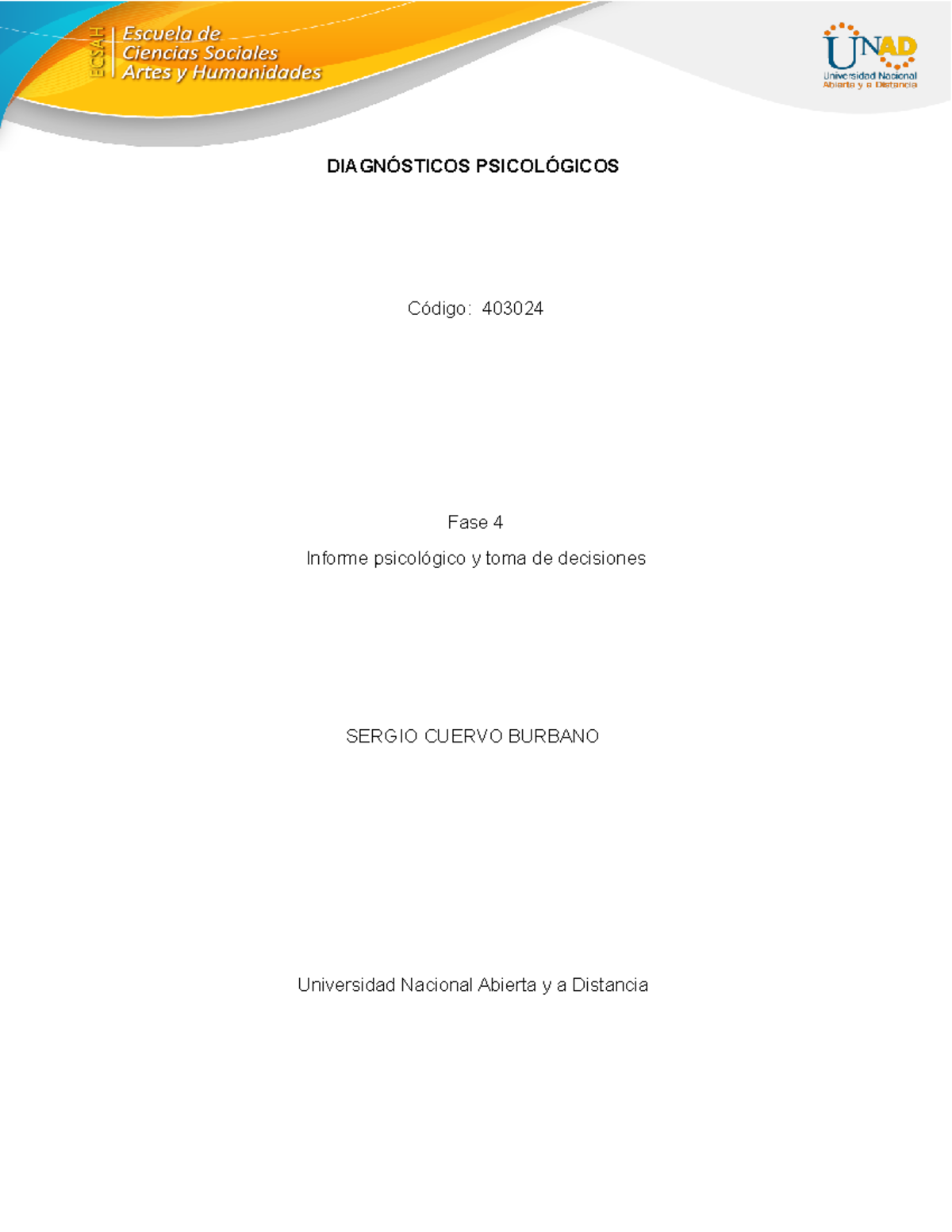 Fase 4 informe psicológico Sergio Cuervo - DIAGNÓSTICOS PSICOLÓGICOS ...