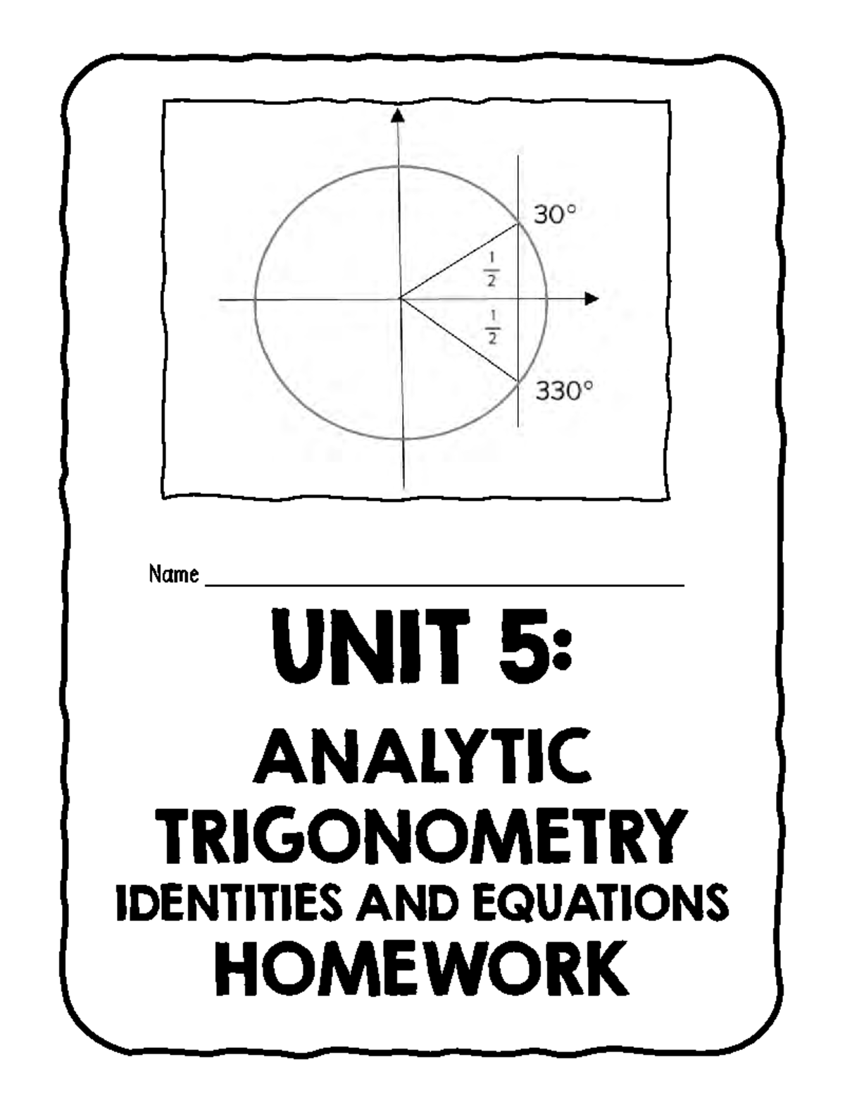 5.1 HW - homework - UNIT 5: ANALYTIC TRIGONOMETRY IDENTITIES AND ...