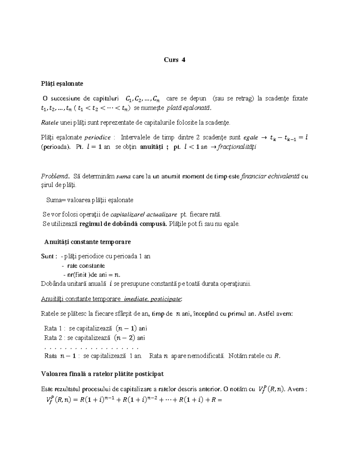 Cursmat 4 - anul 1 business si turism - Curs 4 Plăţi eşalonate O succesiune de capitaluri 𝐶 1 ...