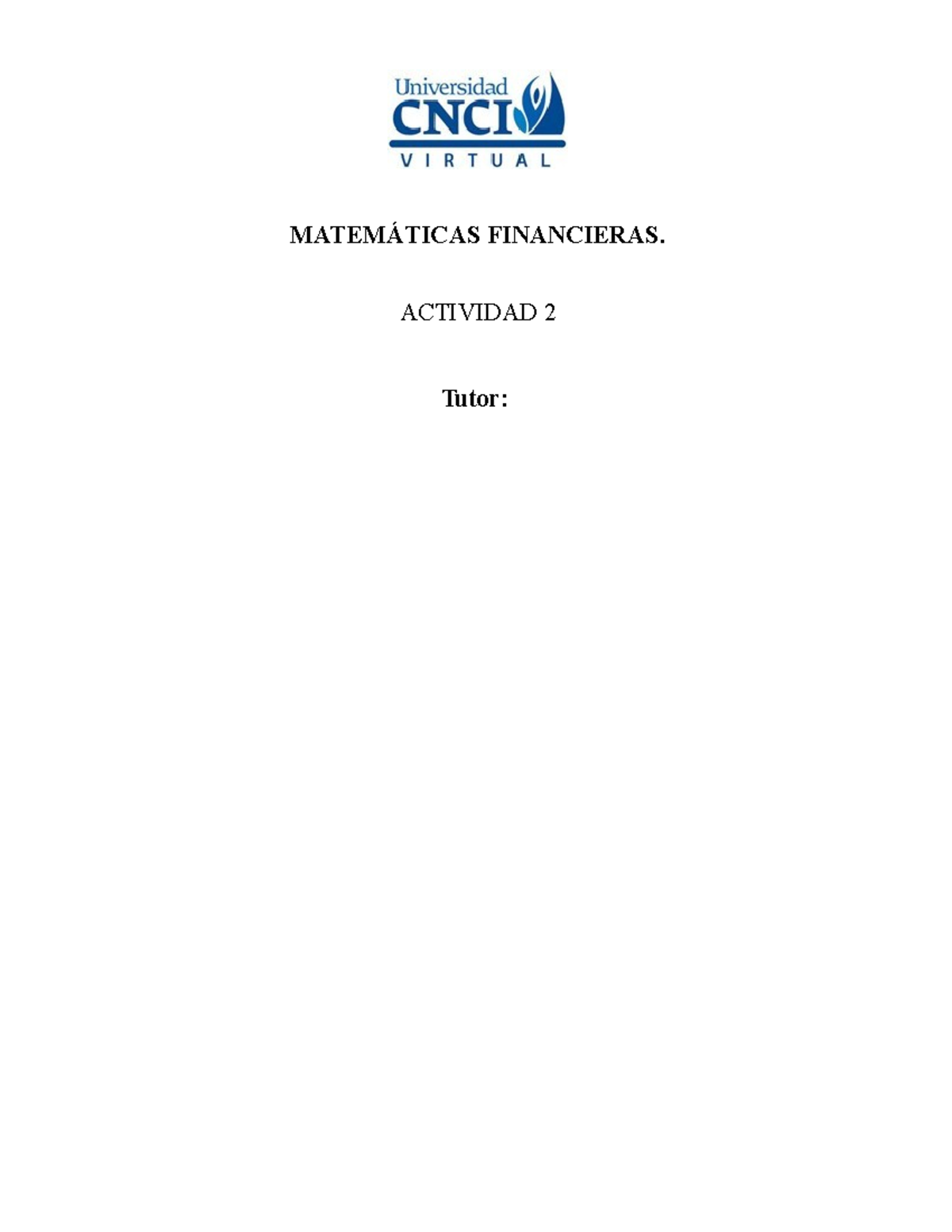 Matematicas Financieras Actividad 2 - MATEMÁTICAS FINANCIERAS ...