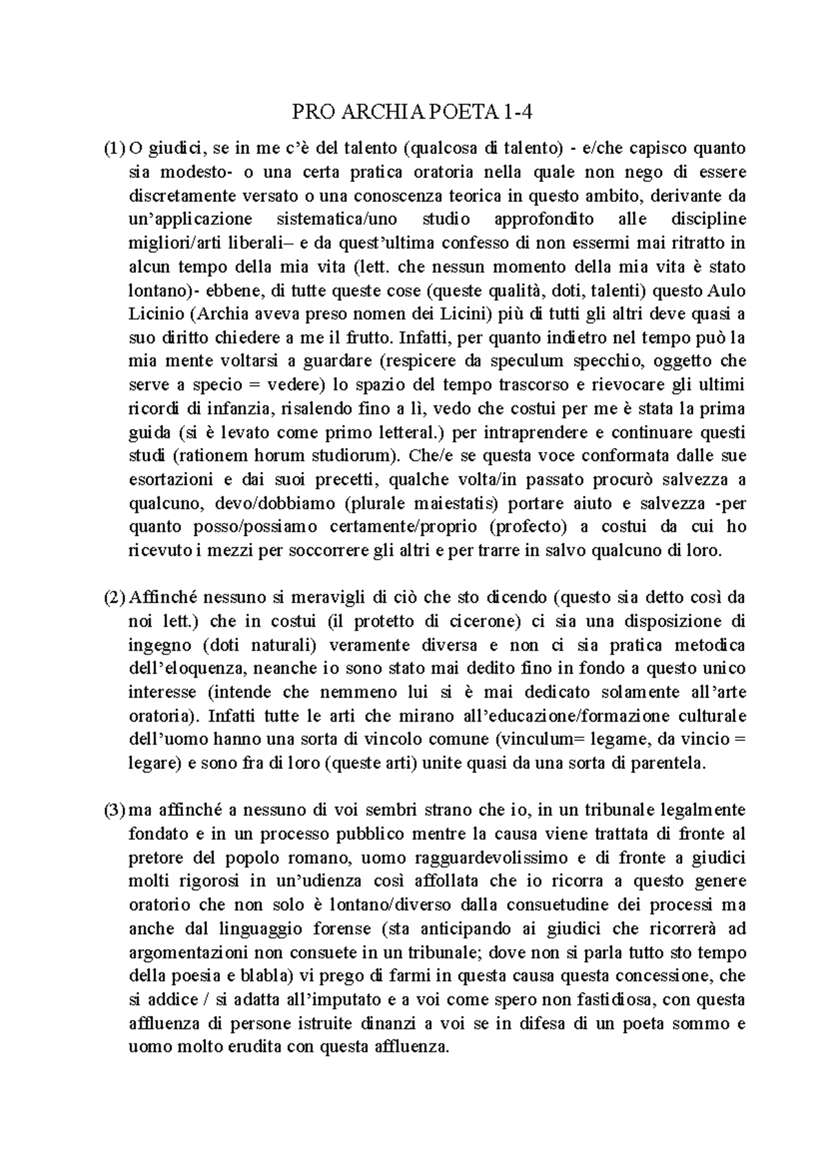 Traduzione PRO ARCHIA 1-4 - PRO ARCHIA POETA 1- (1) O giudici, se in me ...