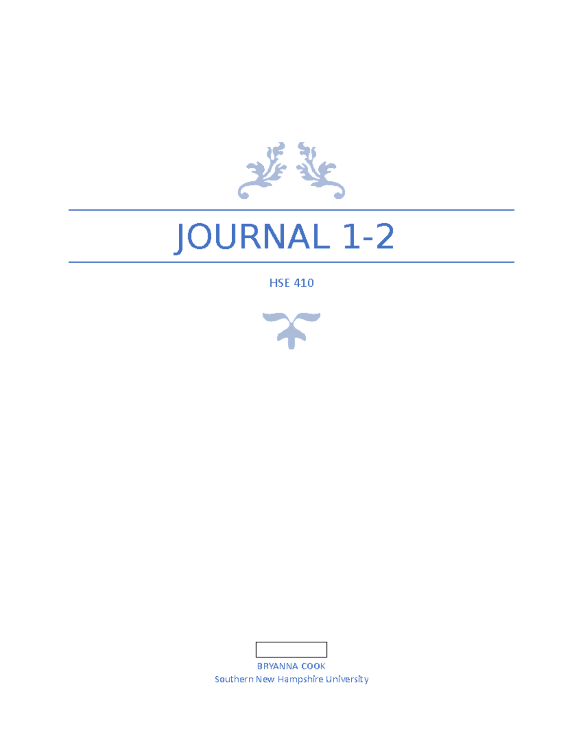 Journal 1-2 HSE 410 - JOURNAL 1- HSE 410 BRYANNA COOK Southern New ...