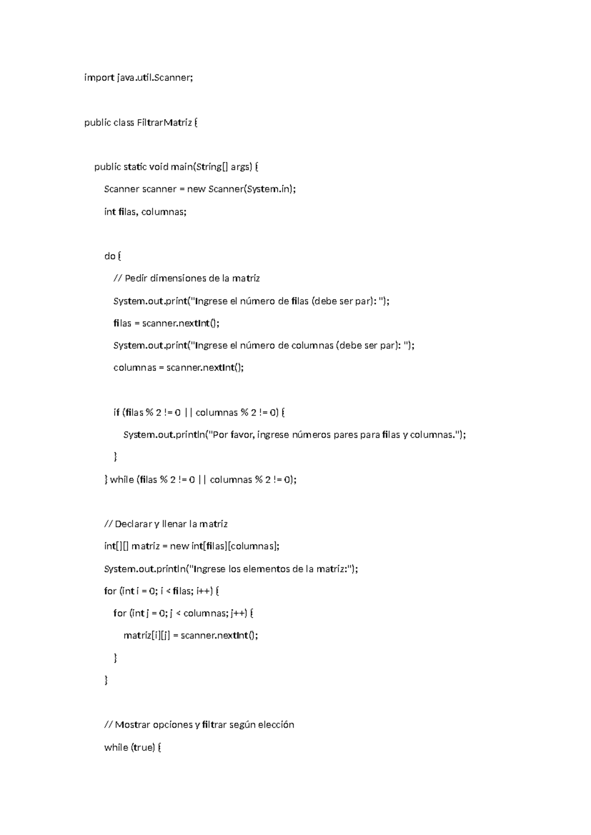 programar una matriz completa en java - import java.util; public class FiltrarMatriz { public ...