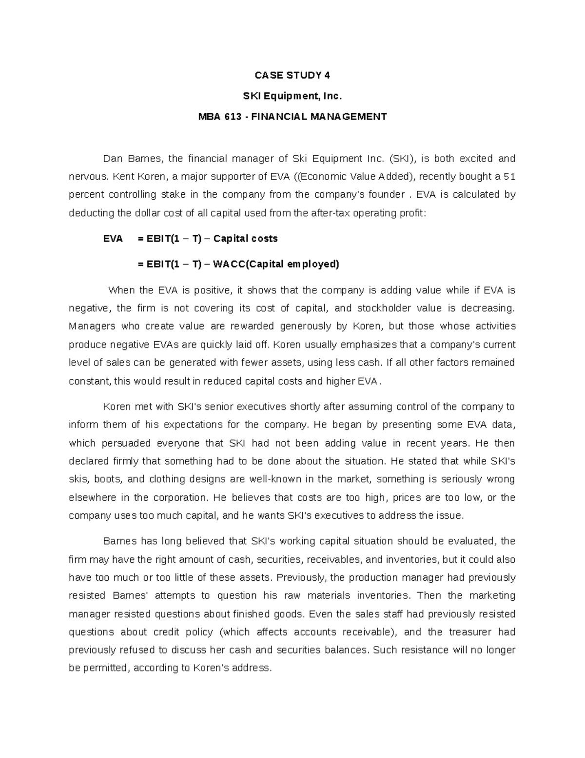 CASE Study 4 - n/a - CASE STUDY 4 SKI Equipment, Inc. MBA 613 - FINANCIAL MANAGEMENT Dan Barnes ...