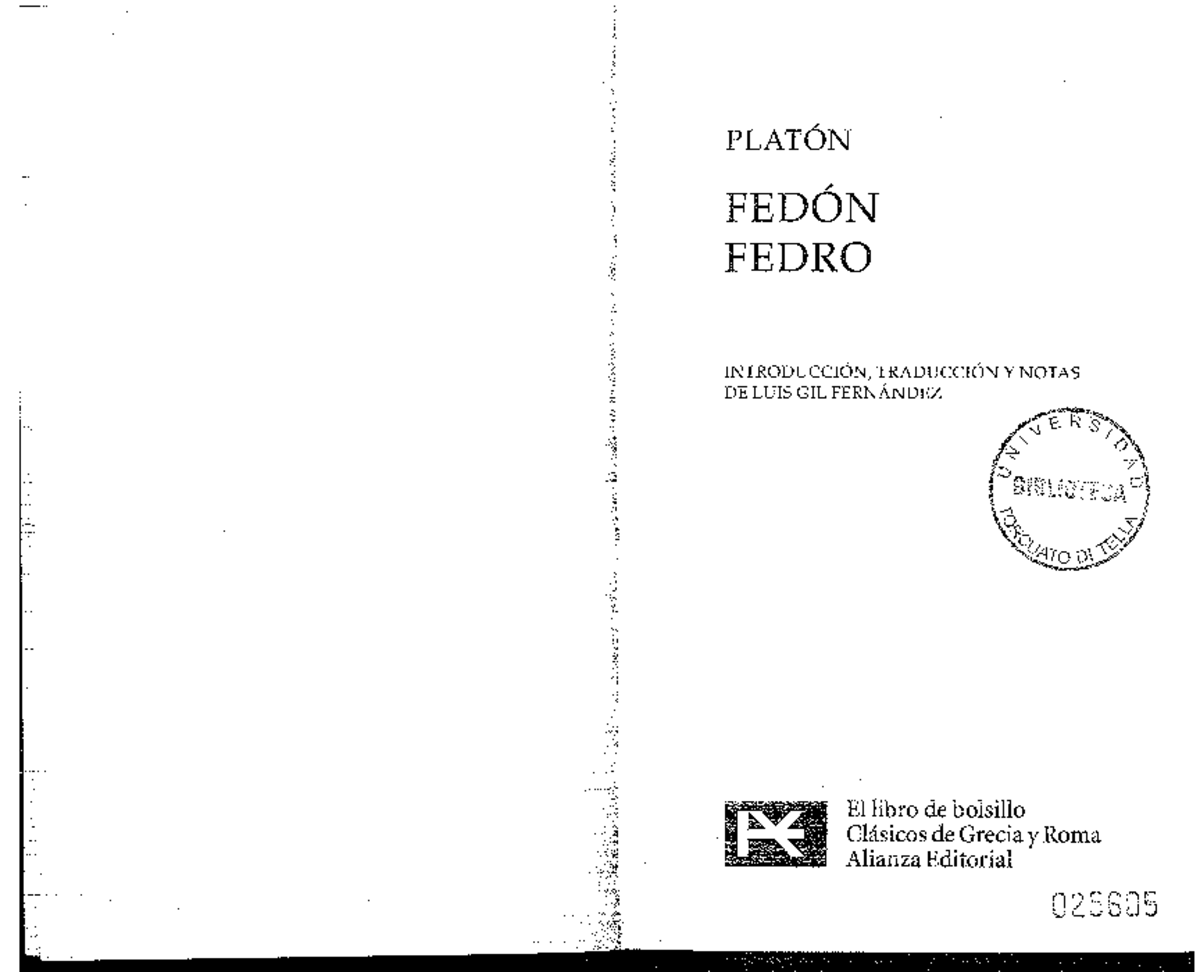 Platon-Fedon - texto - PLATÓN FEDÓN FEDRO INTRODUCCIÓN, TRADUCCIÓN Y ...