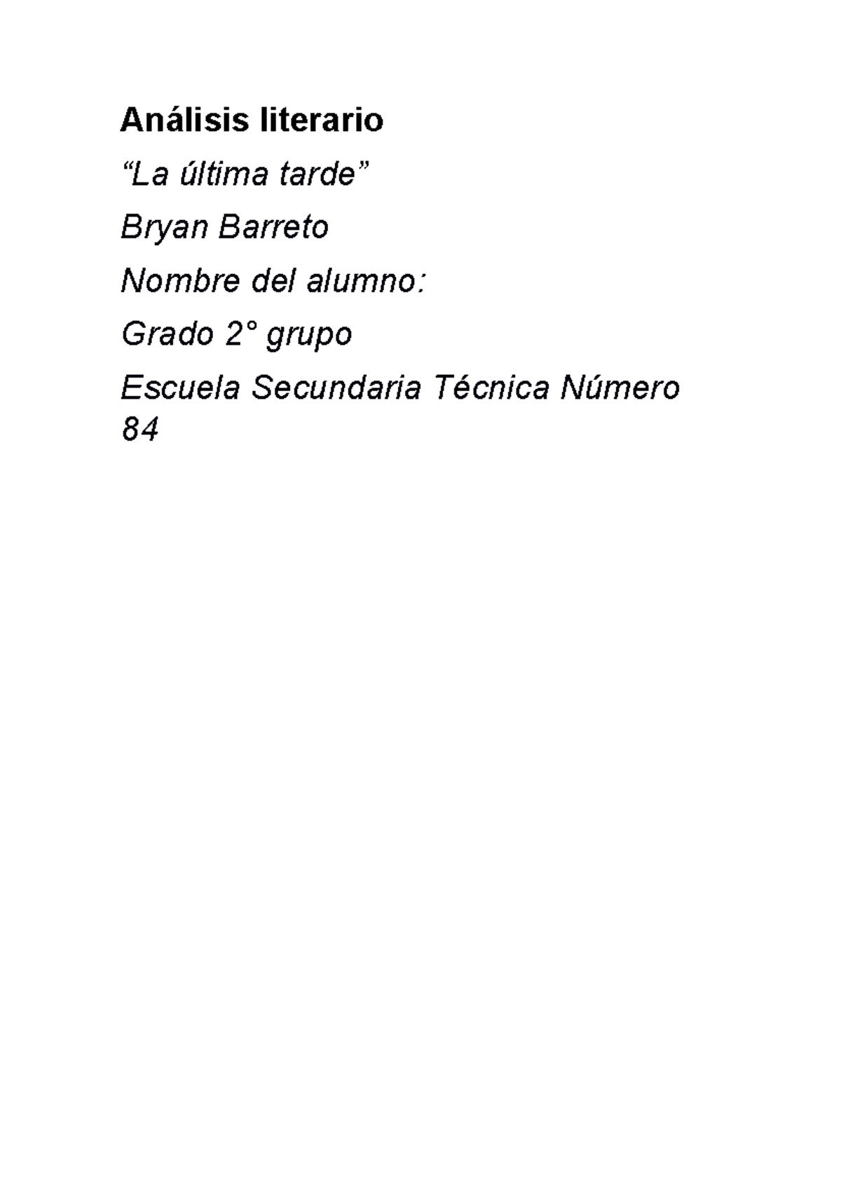 Español - Análisis literario “La última tarde” Bryan Barreto Nombre del ...