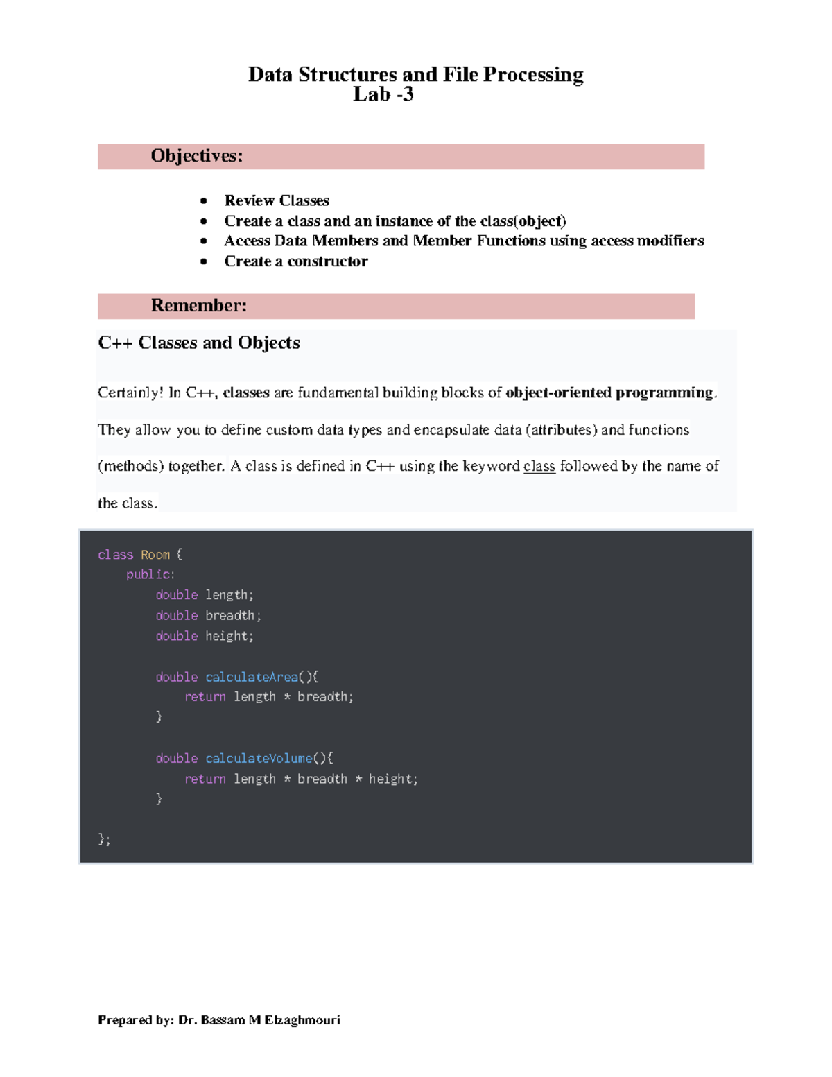 Data Structures Lab3 - Data Structures and File Processing Lab - 3 Objectives: Review Classes ...