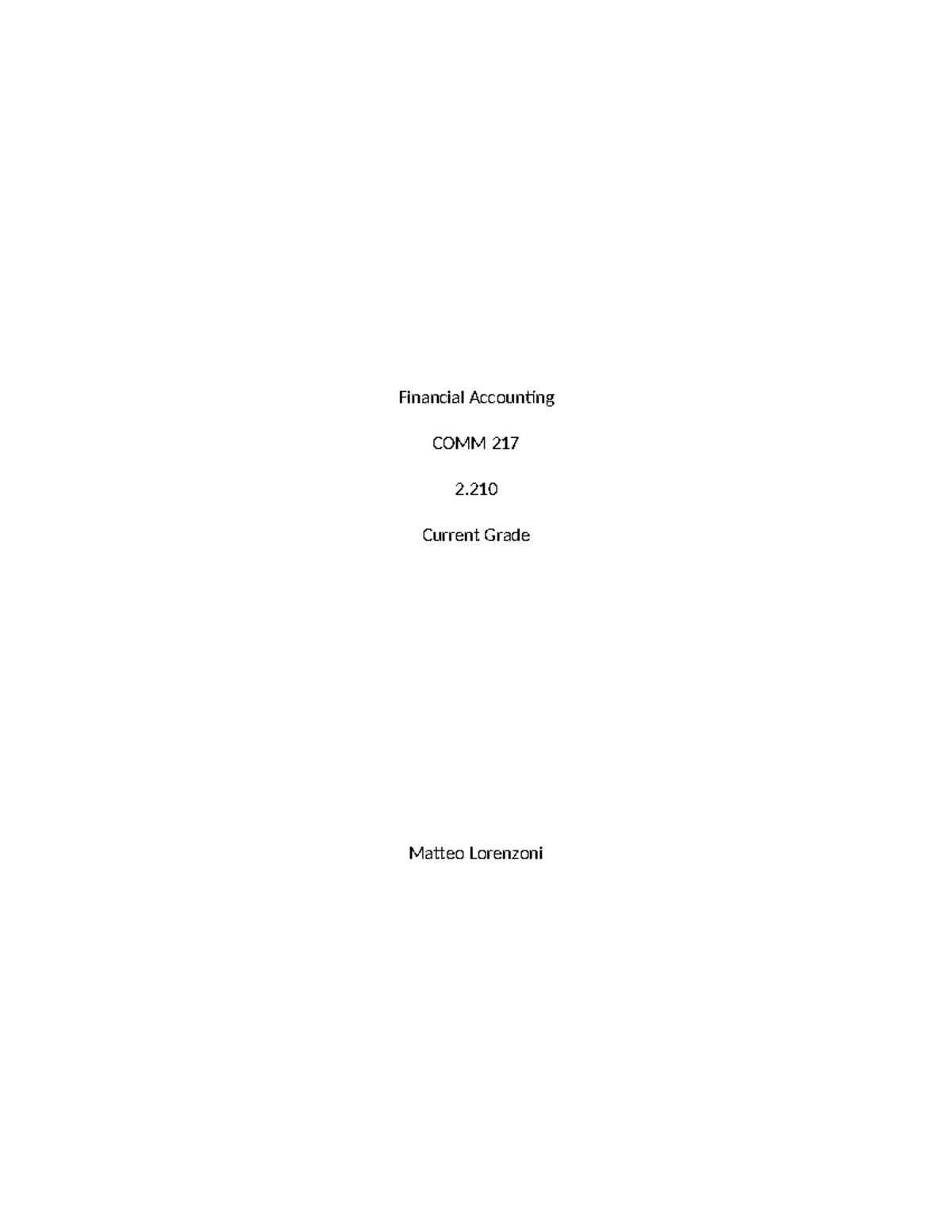 Comm 217 - notes - Financial Accounting COMM 217 2. Current Grade ...