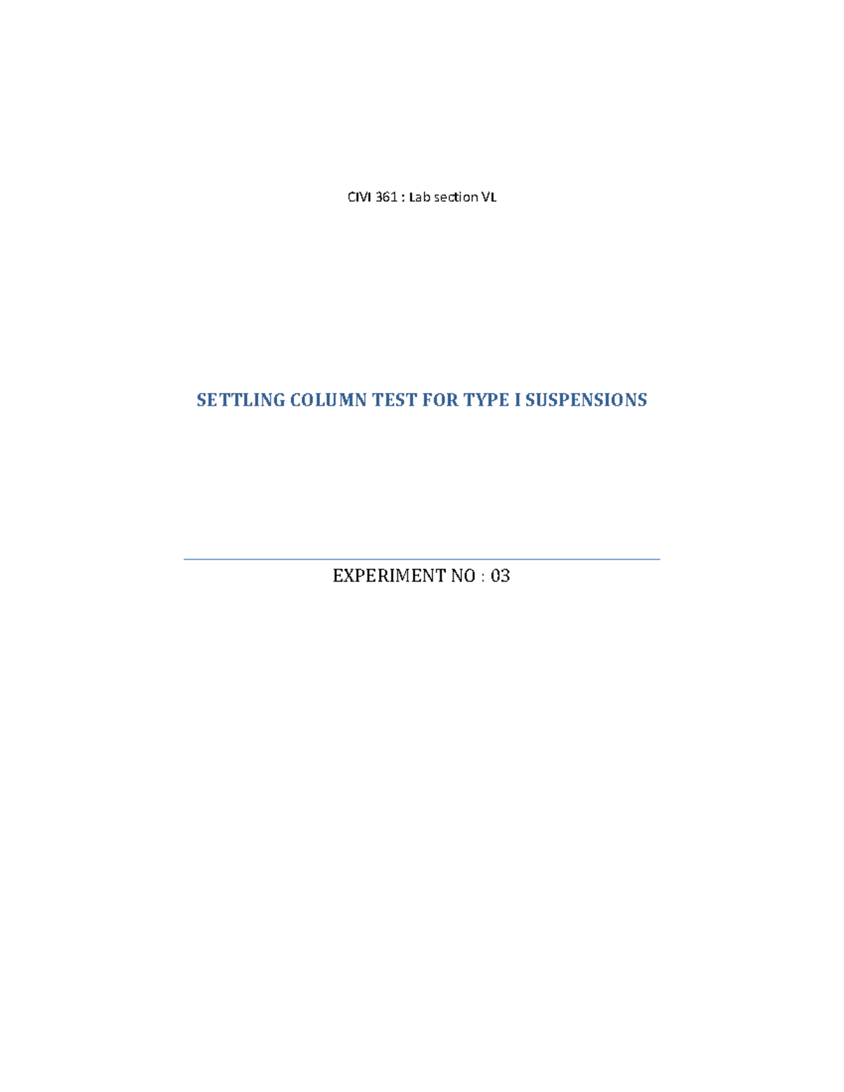 Lab report 03 2018 - CIVI 361 : Lab section VL SETTLING COLUMN TEST FOR ...
