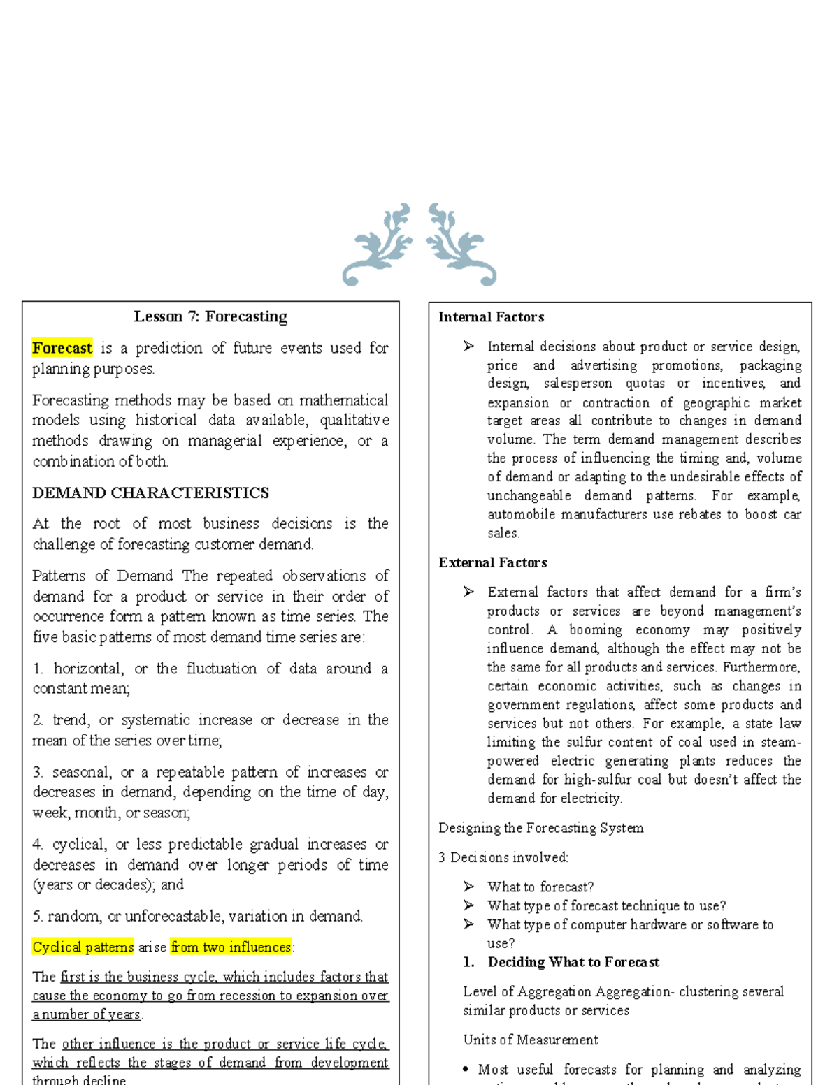 OMGT Midterm- Lessons - Good luck - Lesson 7: Forecasting \ Lesson 7: Forecasting Forecast is a ...
