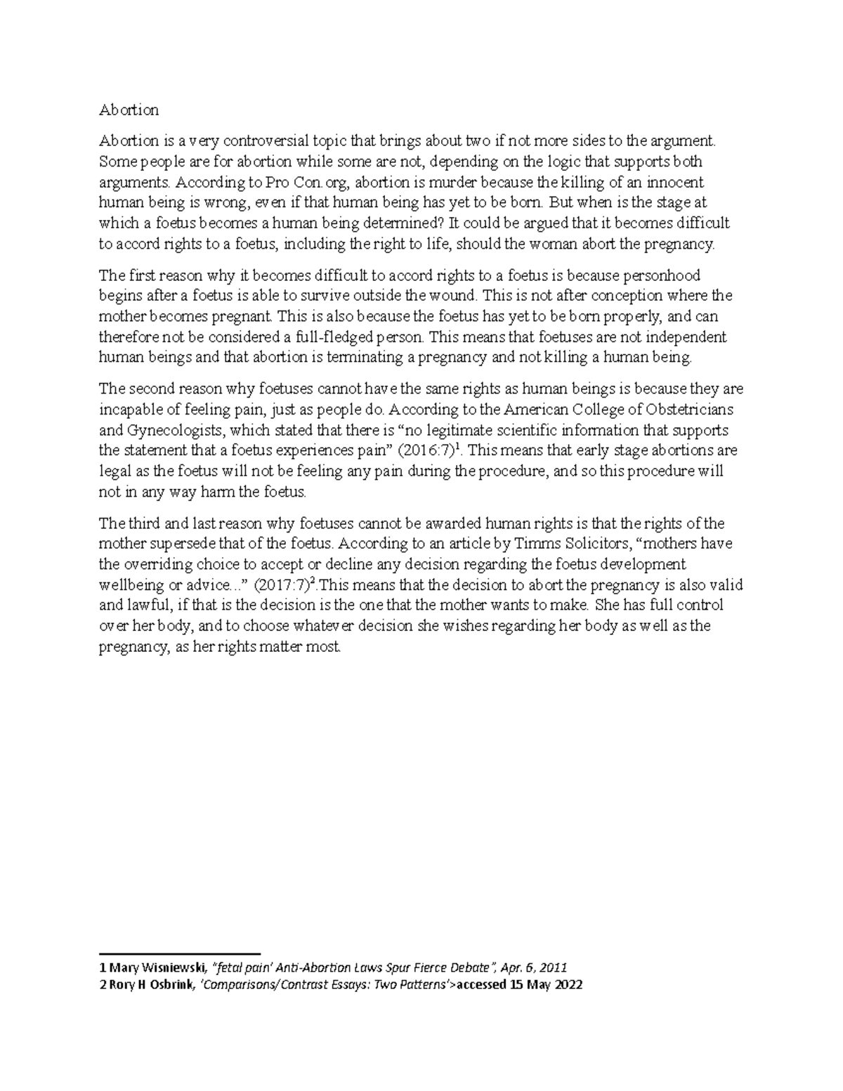 ELG Abortion Essay - Abortion Abortion is a very controversial topic ...